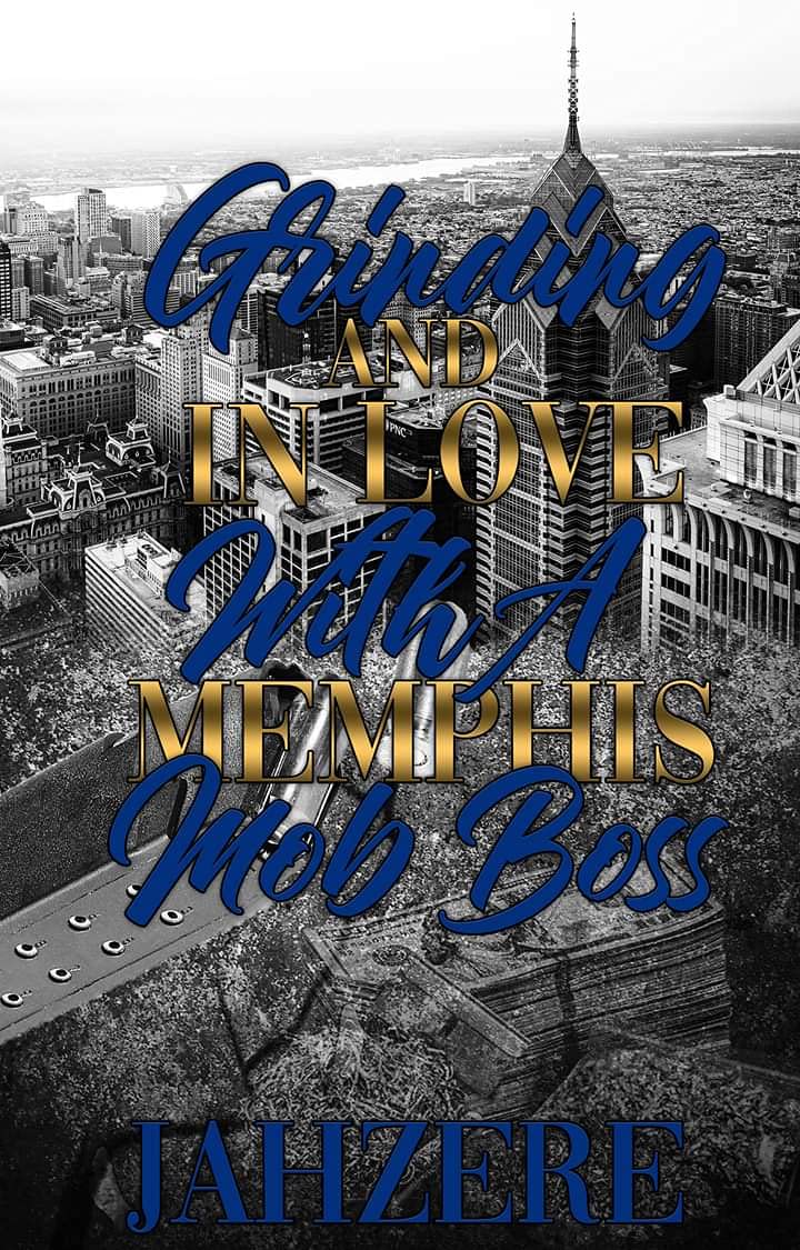 Grinding and In Love With a Memphis Mob Boss by Jahzere Macintosh ...