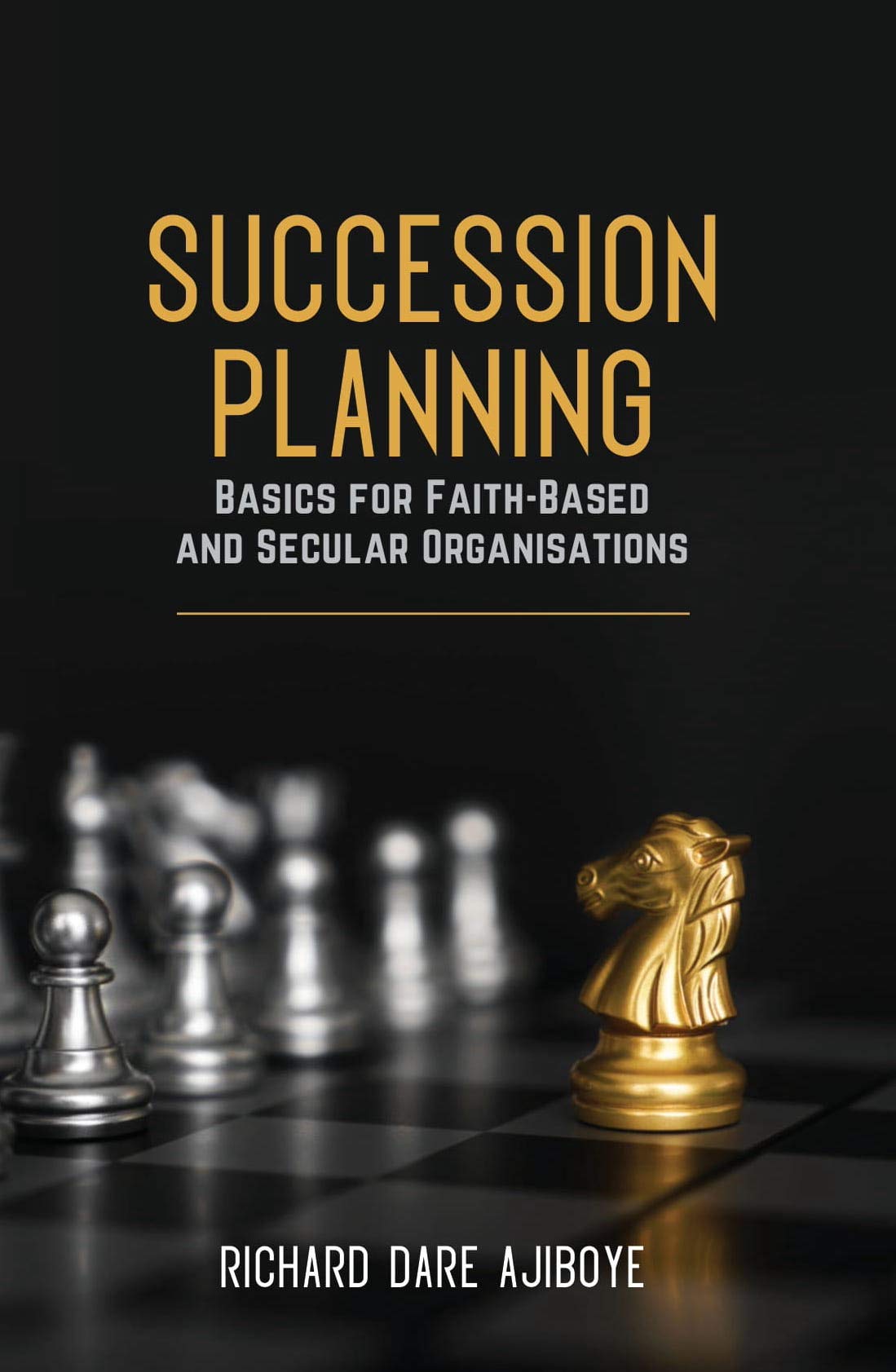 SUCCESSION PLANNING BASICS FOR FAITH-BASED AND SECULAR ORGANISATIONS by ...