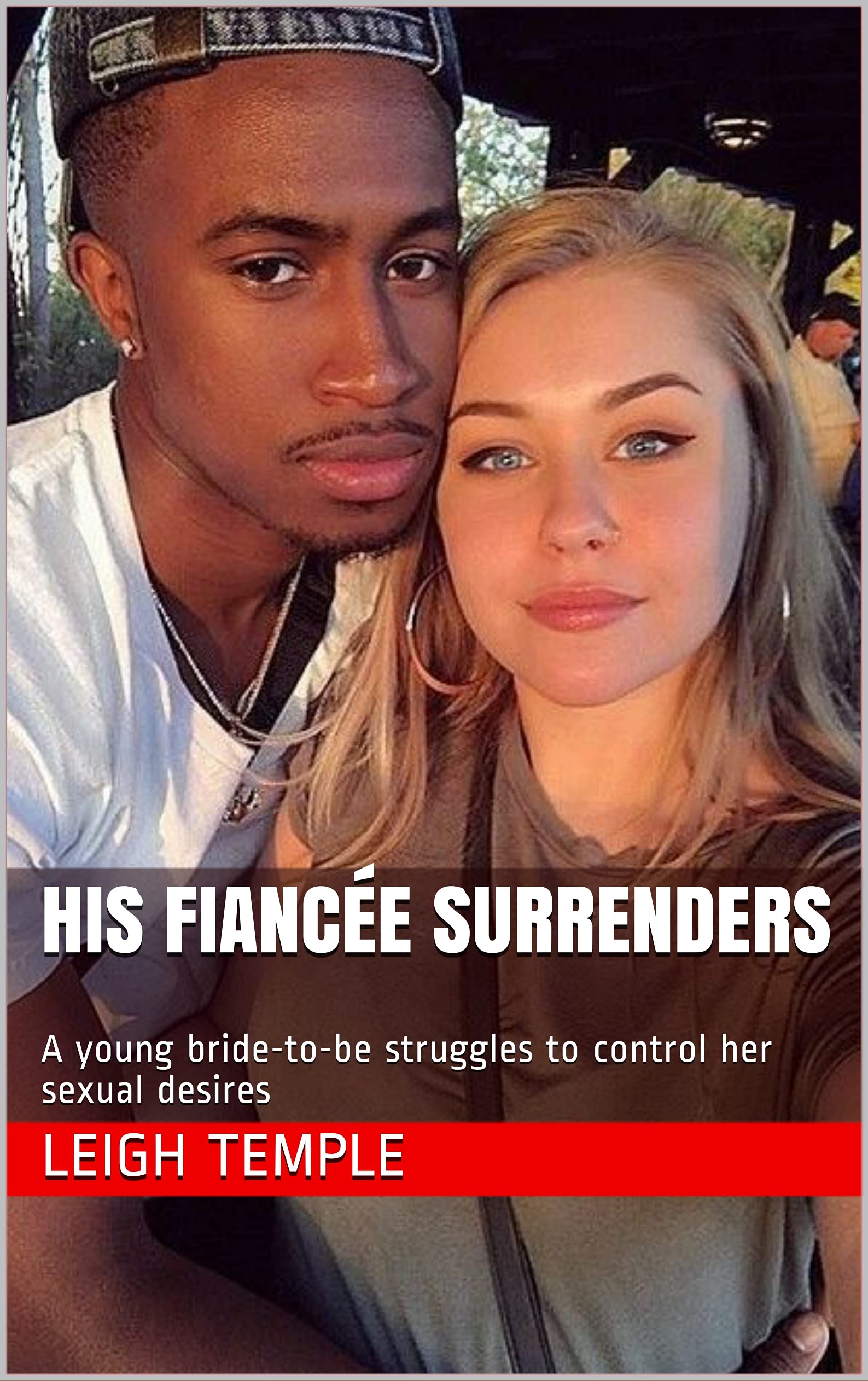 His Fiancée Surrenders: A young bride-to-be struggles to control her ...
