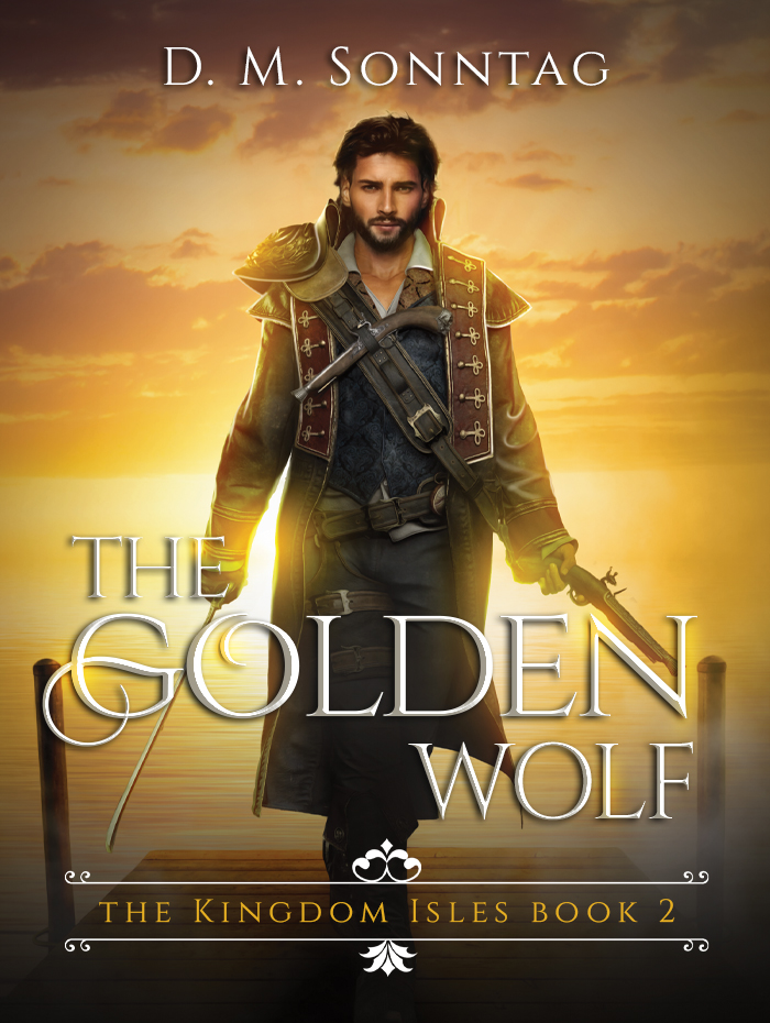 The Golden Wolf (The Kingdom Isles, #2) by D.M. Sonntag | Goodreads