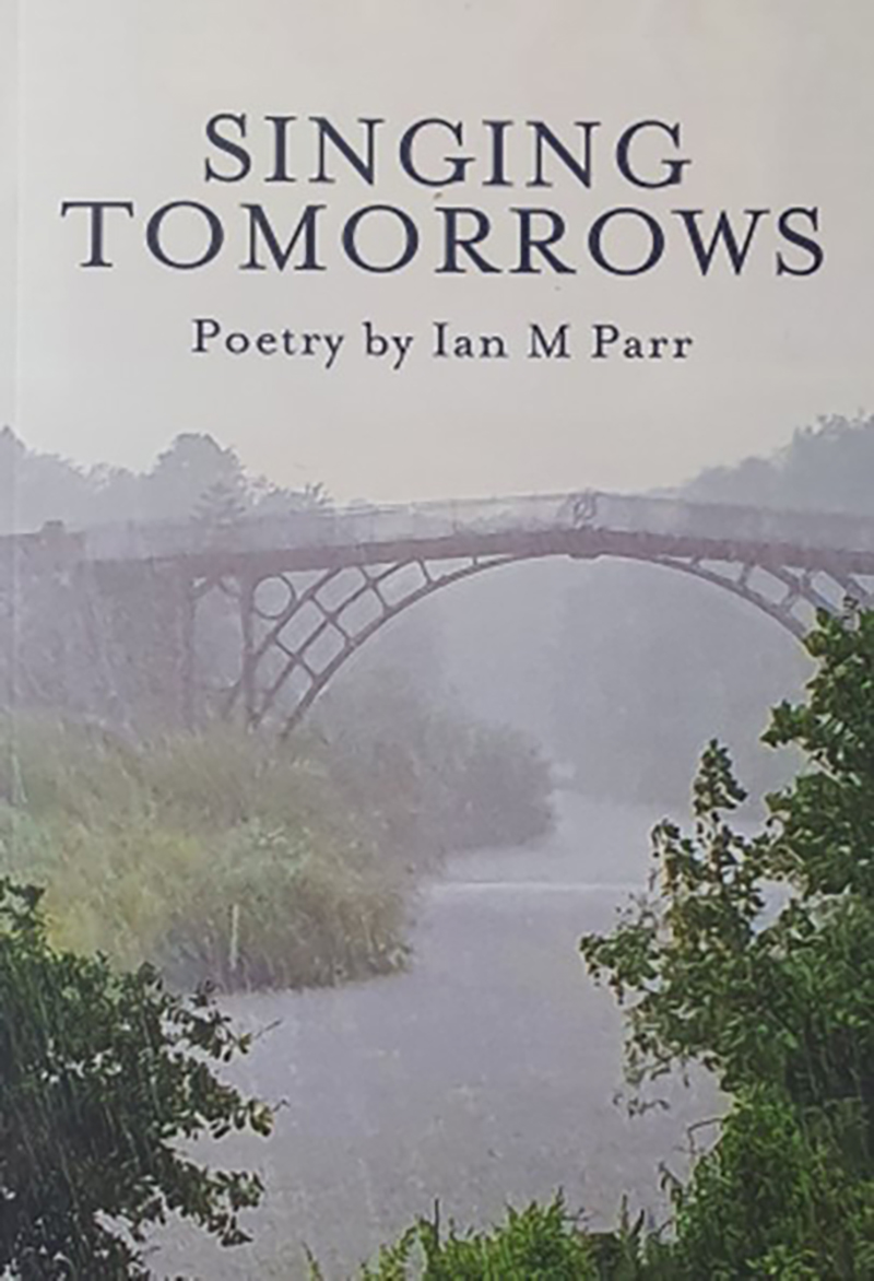 Singing Tomorrows by Ian M. Parr | Goodreads