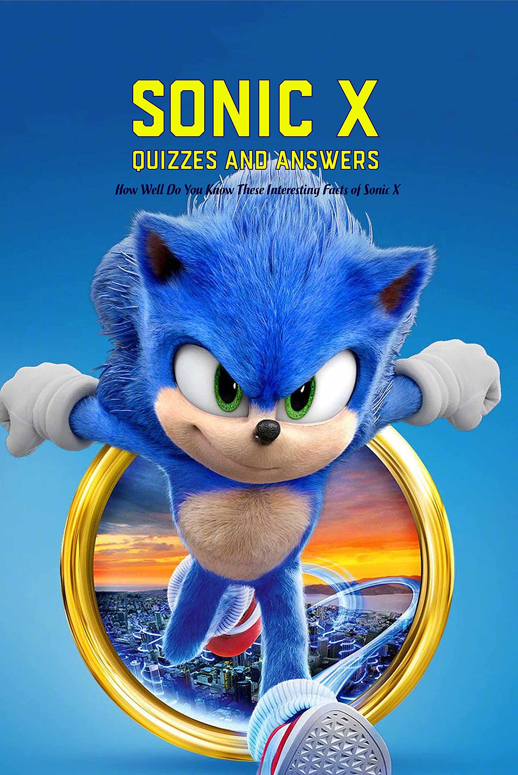 Sonic X Quizzes and Answers: How Well Do You Know These Interesting ...
