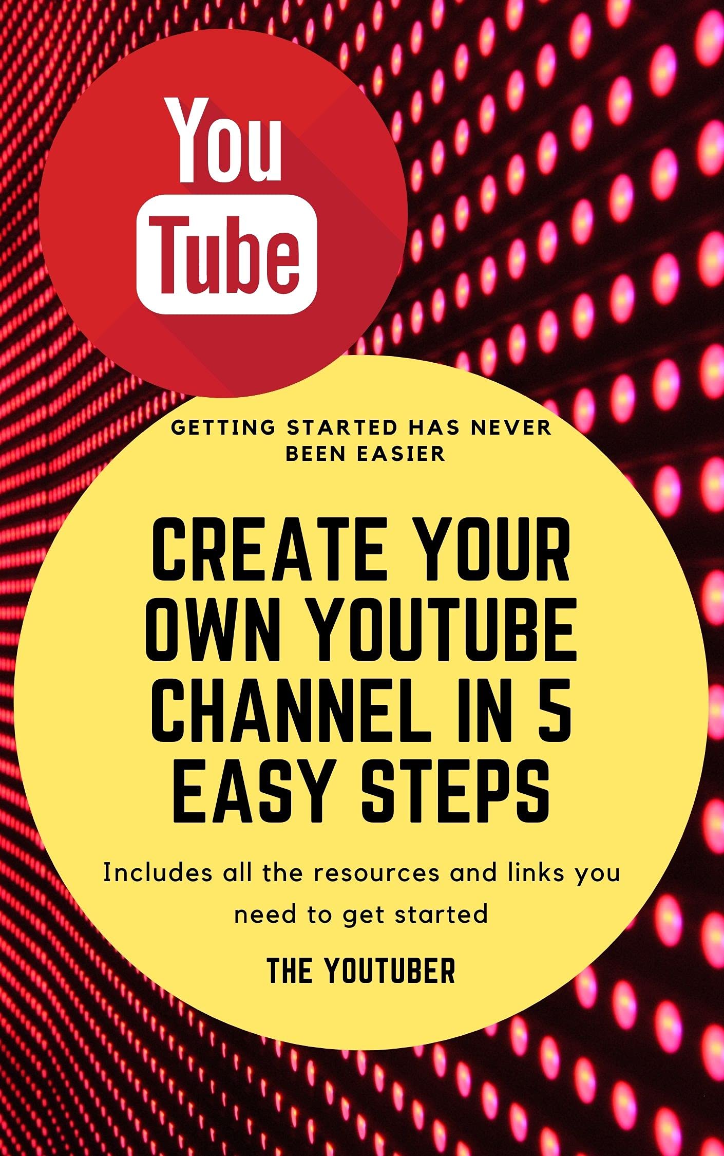Create your own YouTube Channel in 5 easy steps: This beginner ...
