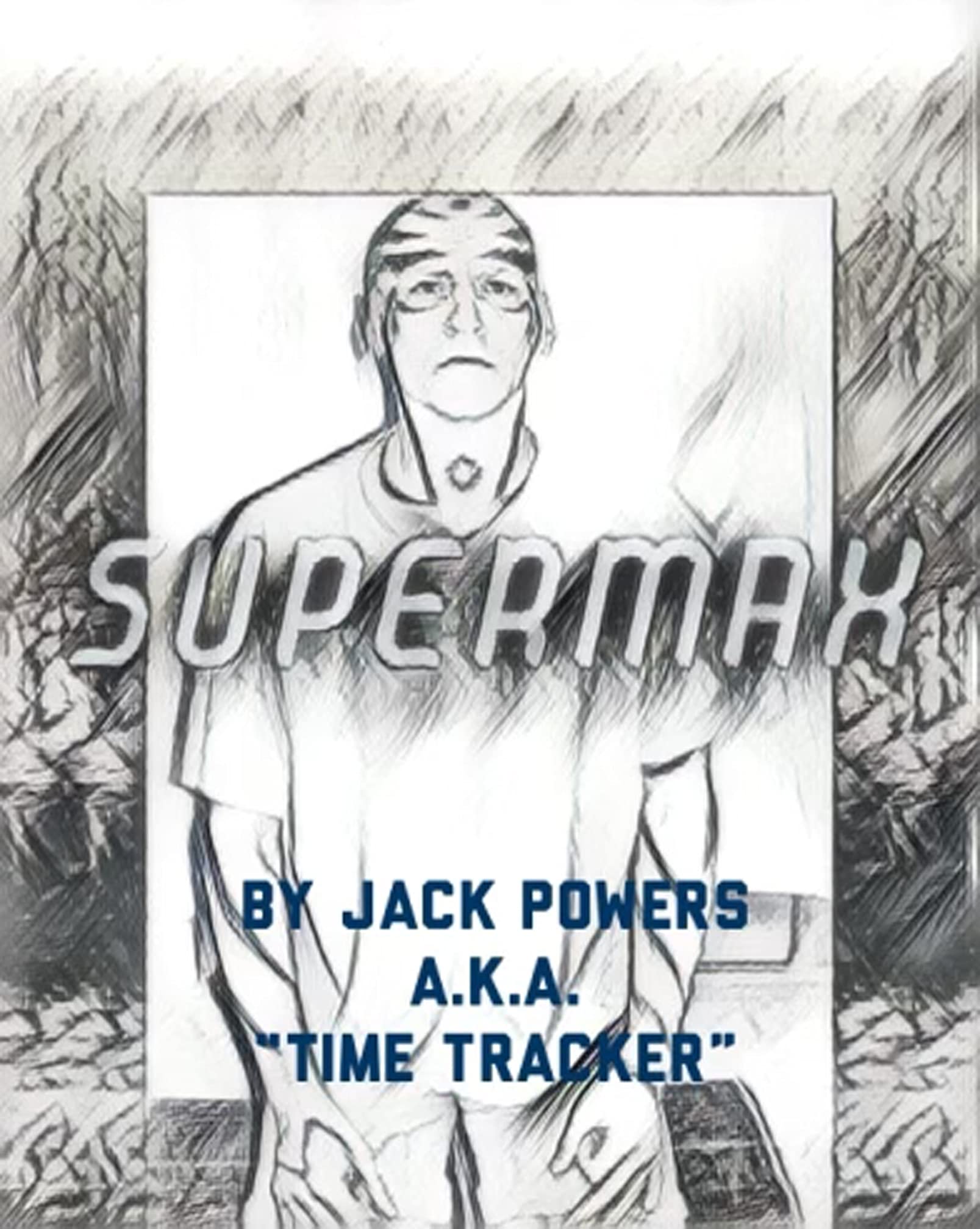 SuperMax by John Jay Powers | Goodreads