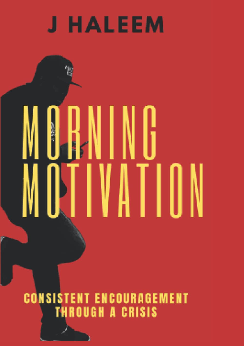Morning Motivation: Consistent Encouragement Through a Crisis by J ...