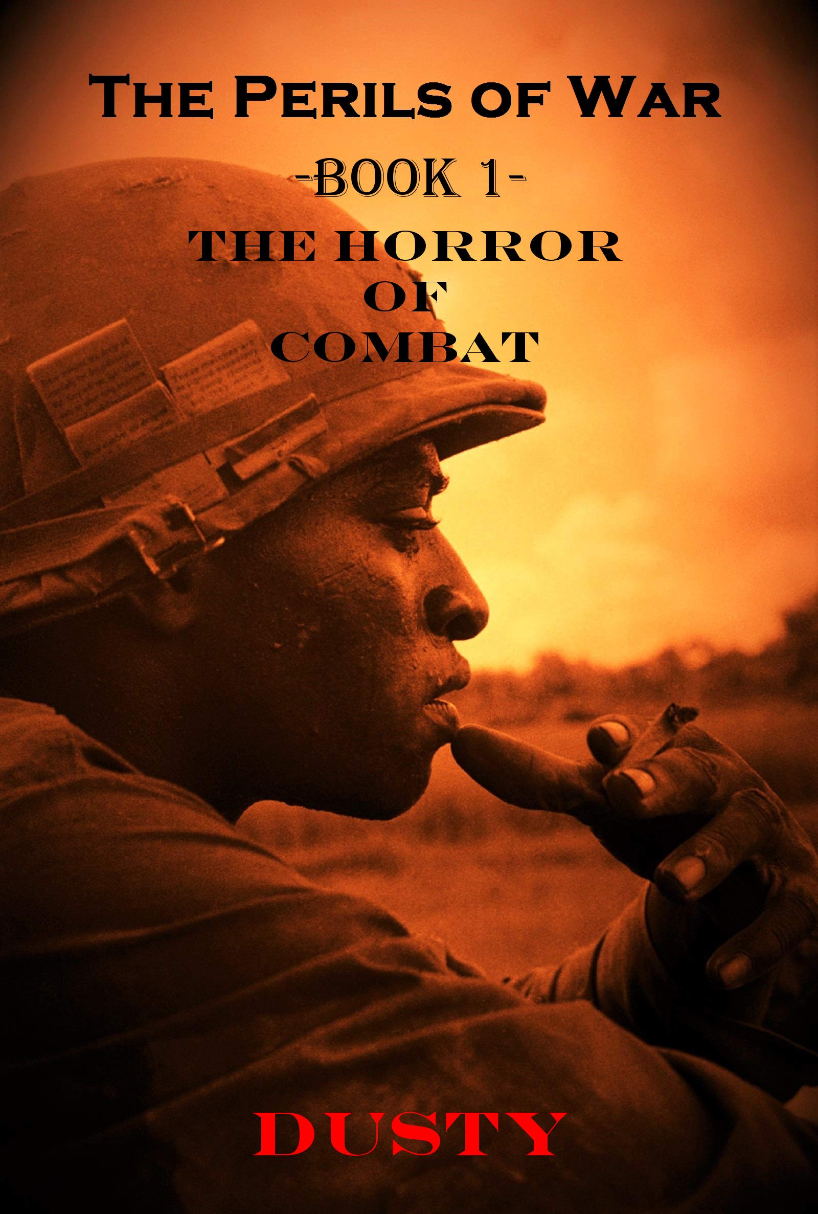 The Perils of War Book 1: The Horror of Combat! by Dusty Wright | Goodreads