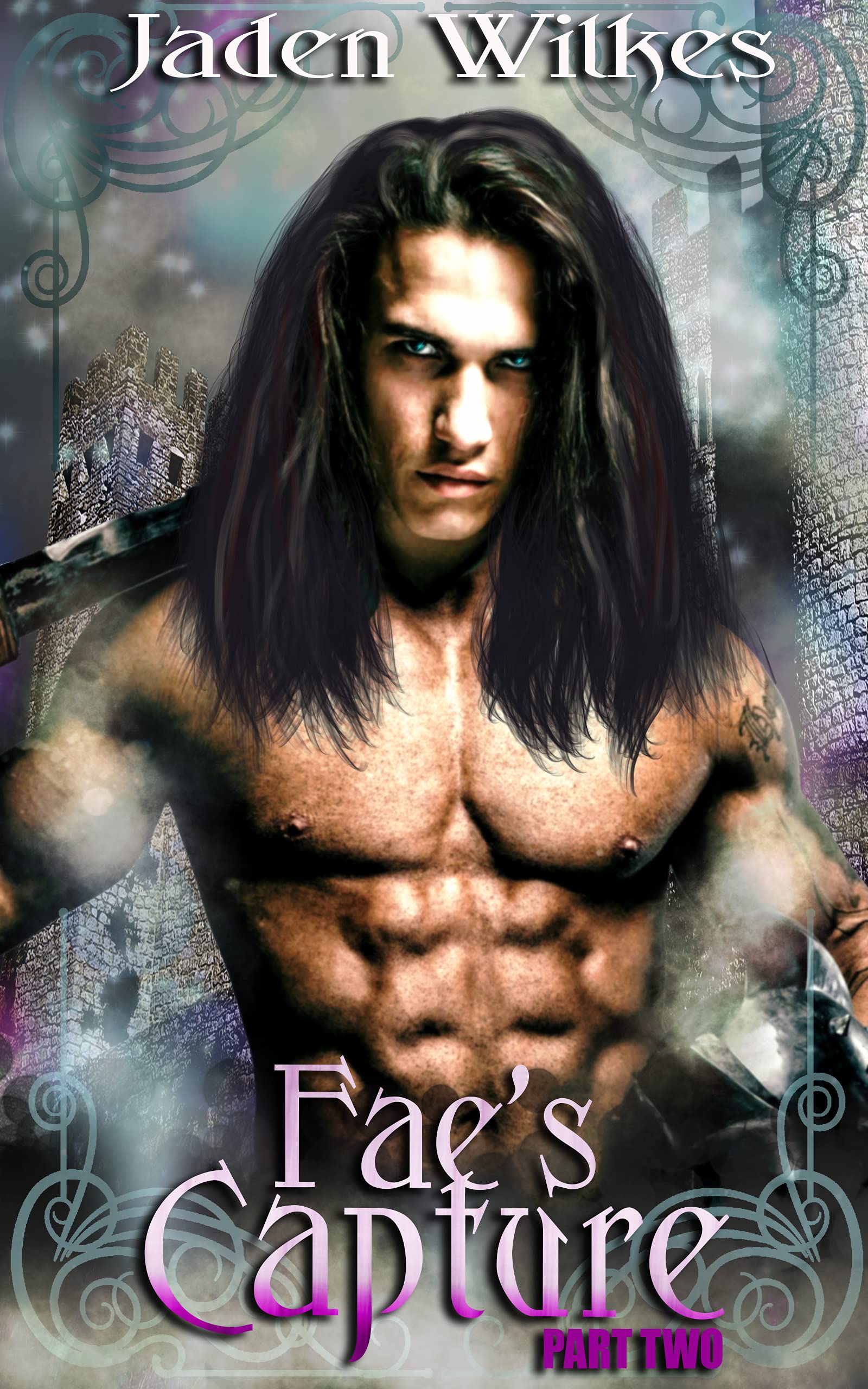 Fae's Capture: Part 2 (Fae's Capture Serial) by Jaden Wilkes | Goodreads