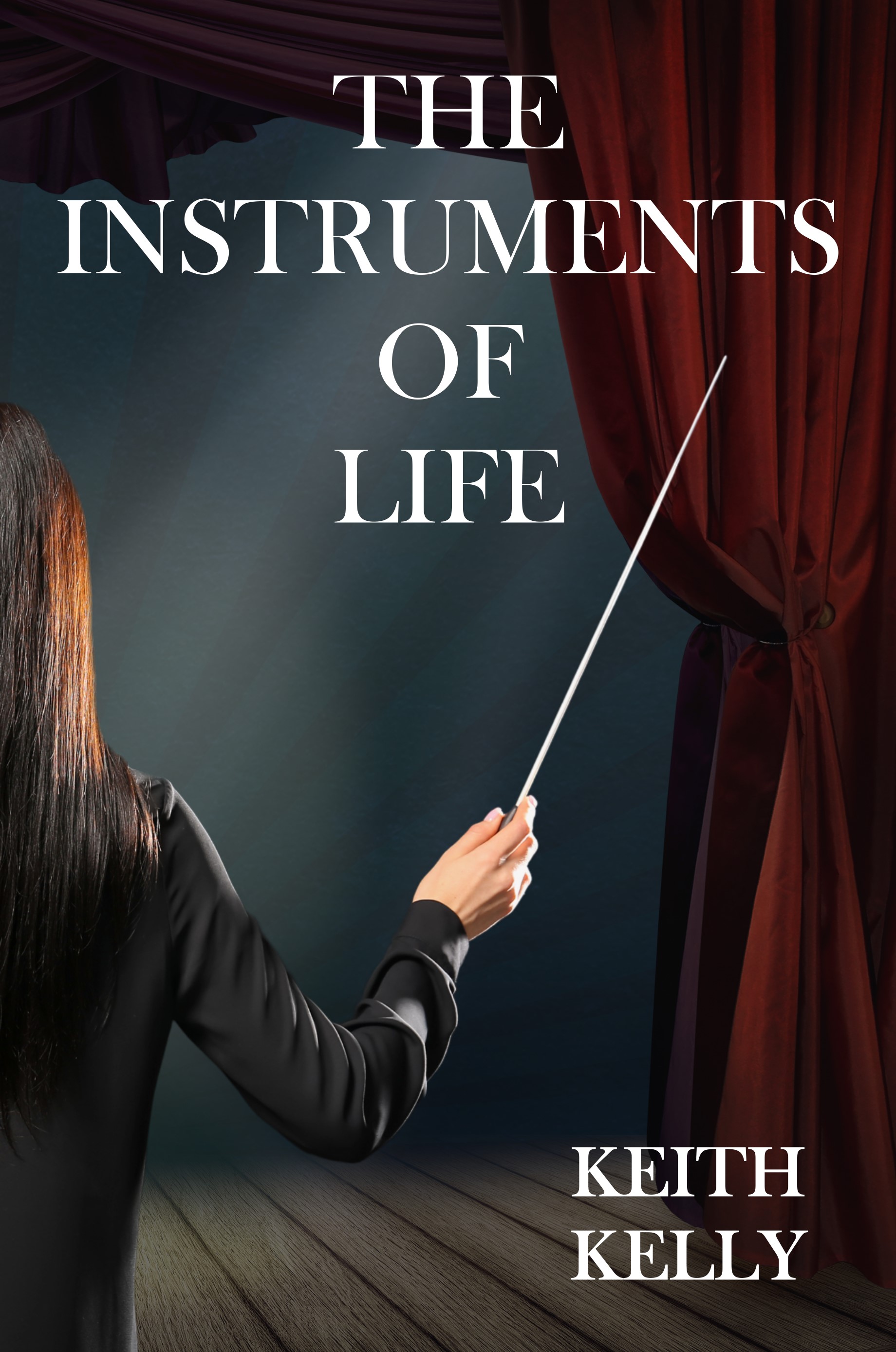 The Instruments Of Life by Keith Kelly | Goodreads
