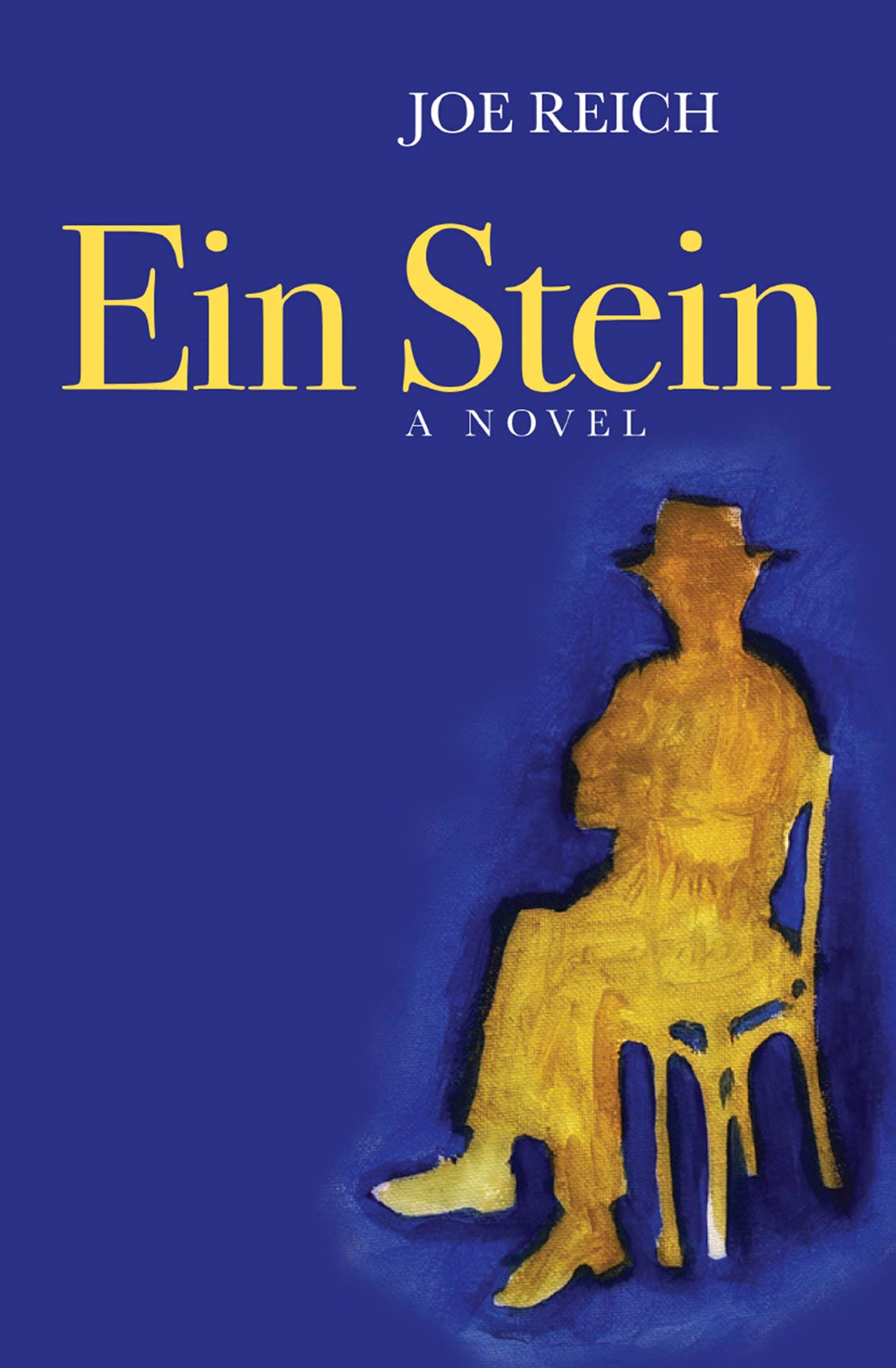 Ein Stein: A Novel by Joe Reich | Goodreads