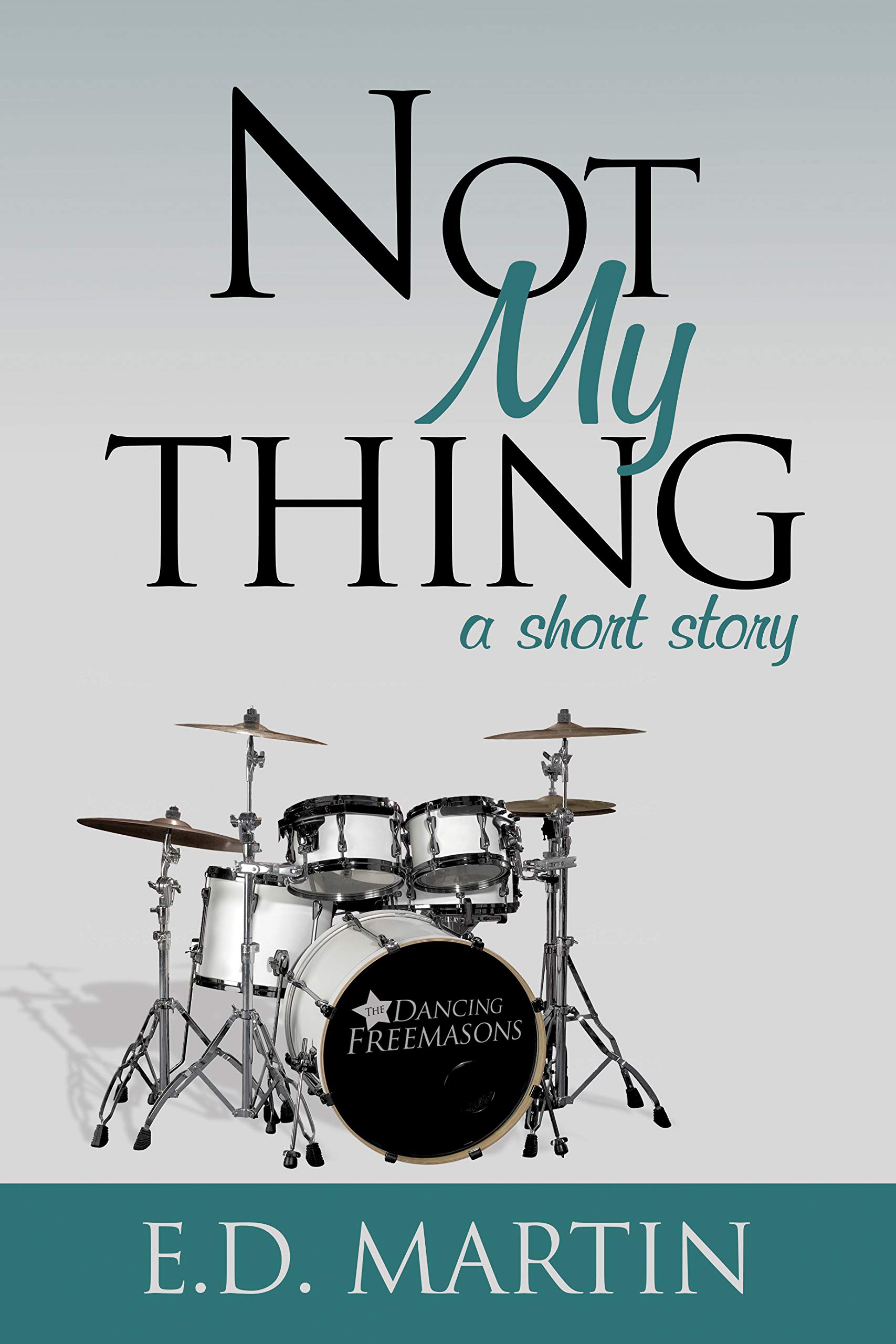 Not My Thing: A Short Story by E.D. Martin | Goodreads