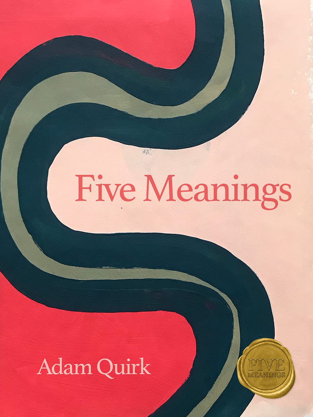 Five Meanings: A Why-To Book about the meaning of life. by Adam Quirk ...