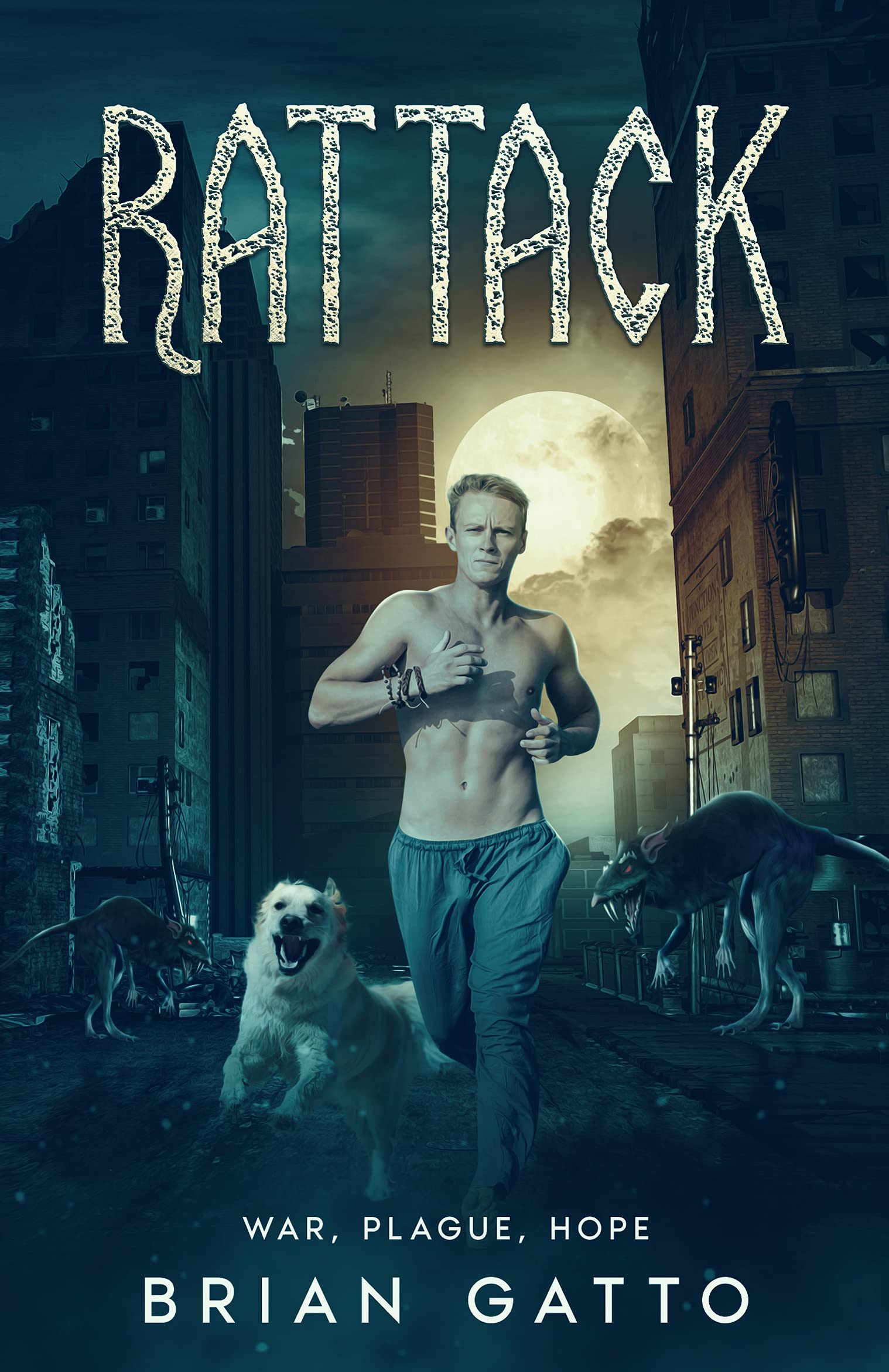 Rattack: War, Plague, Hope. (The Attack Pack) by Brian Gatto | Goodreads