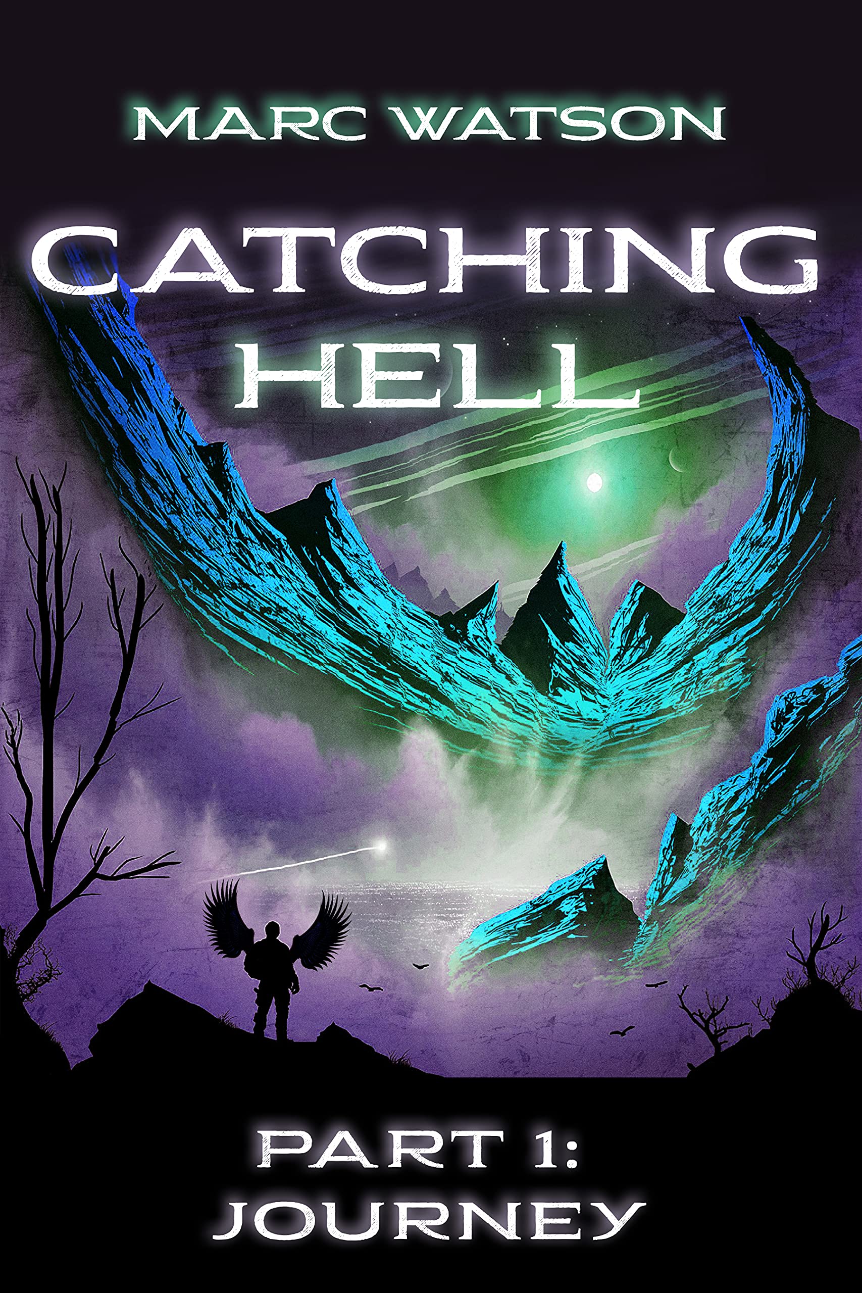 Catching Hell Part 1: Journey by Marc Watson | Goodreads