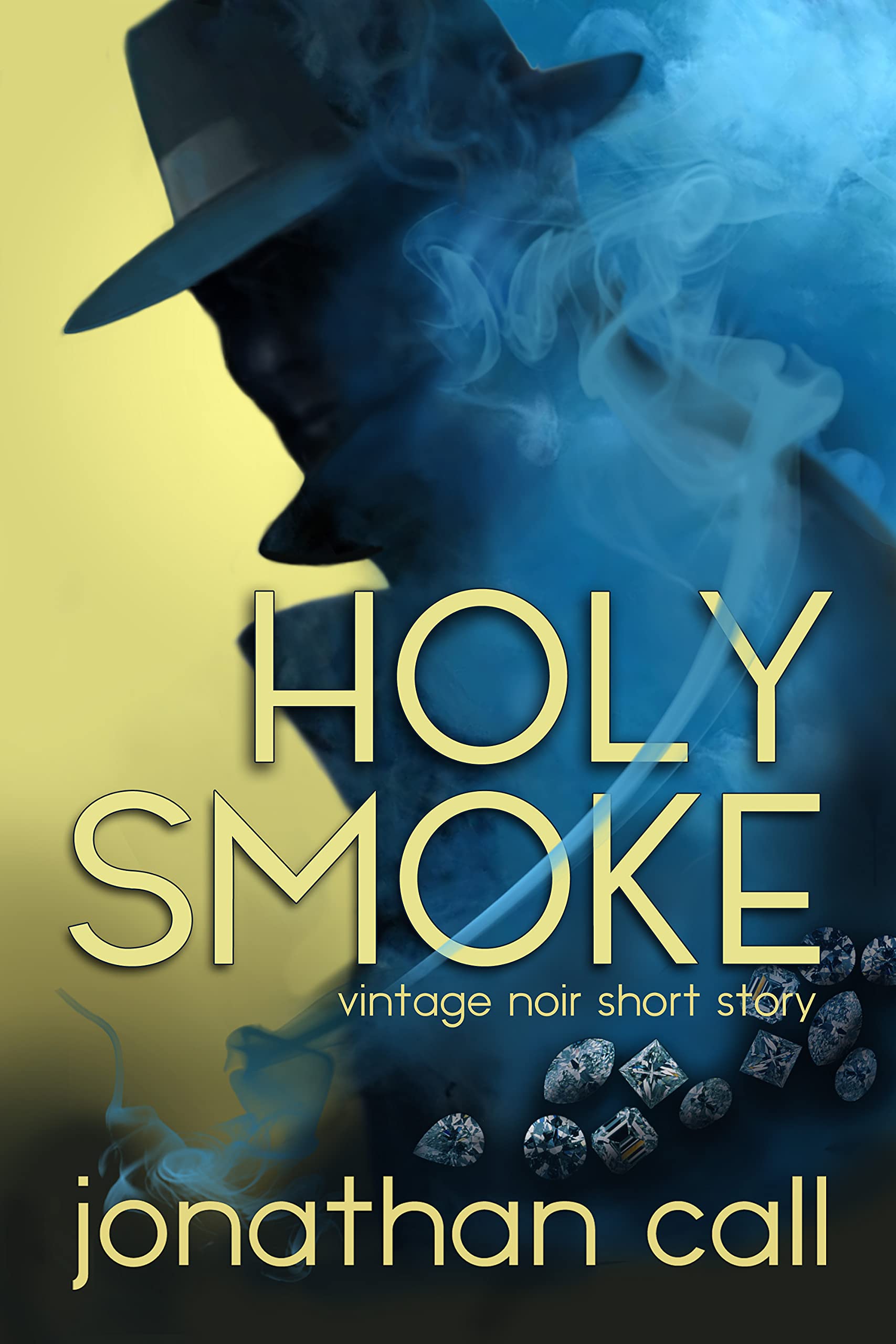 Holy Smoke (Puffs of Smoke Book 1) by Jonathan Call | Goodreads