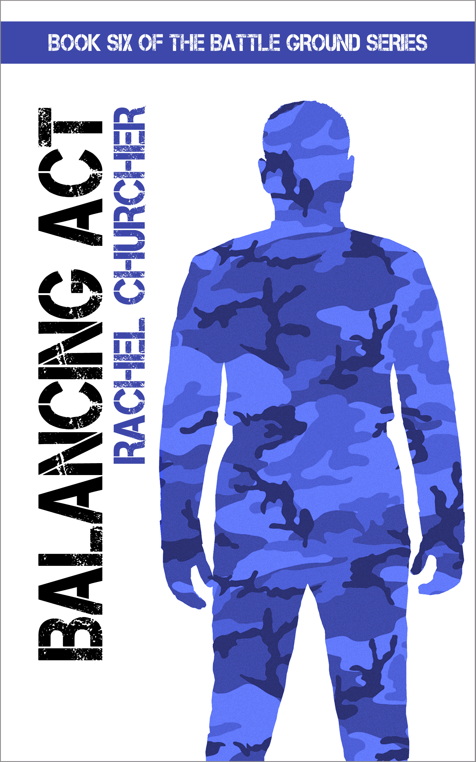 Balancing Act (Battle Ground #6) by Rachel Churcher | Goodreads