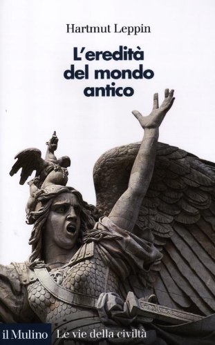 L'eredità del mondo antico by Hartmut Leppin | Goodreads