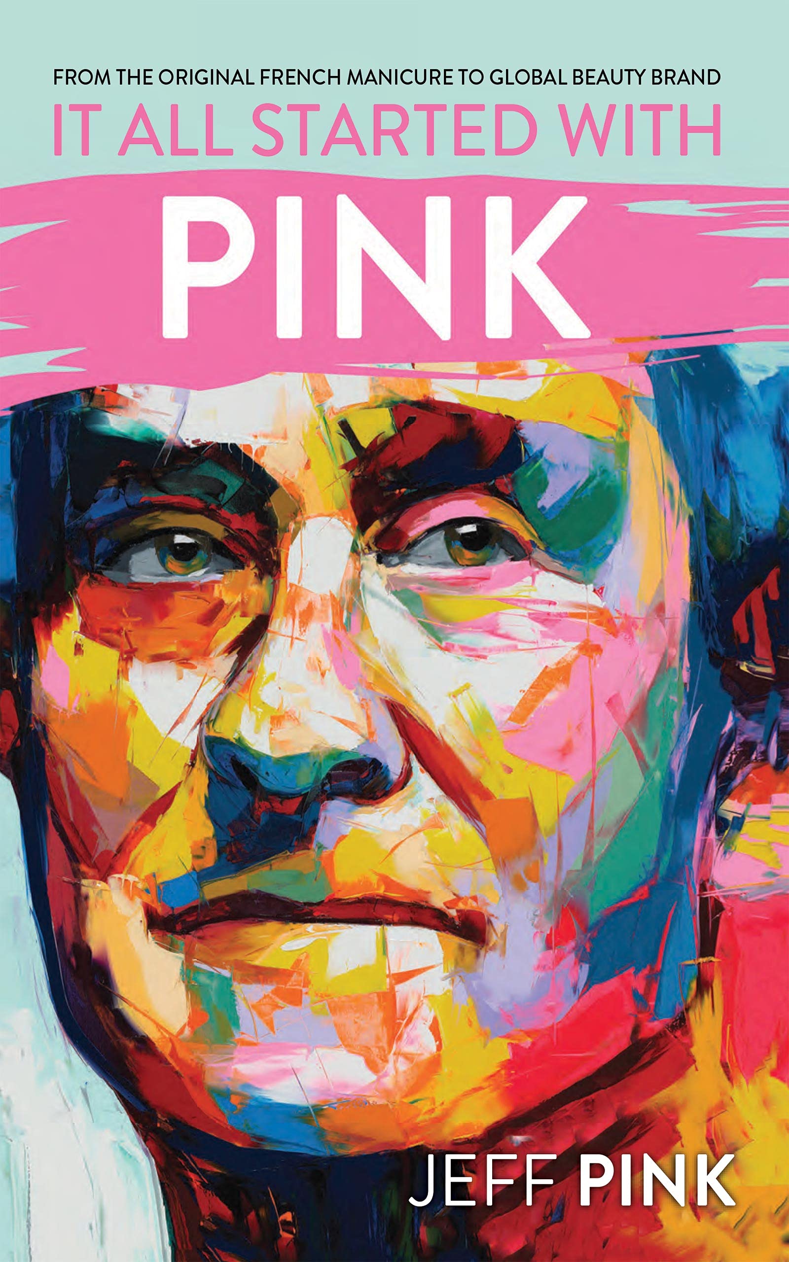 It All Started With Pink: From the Original French Manicure to Global ...