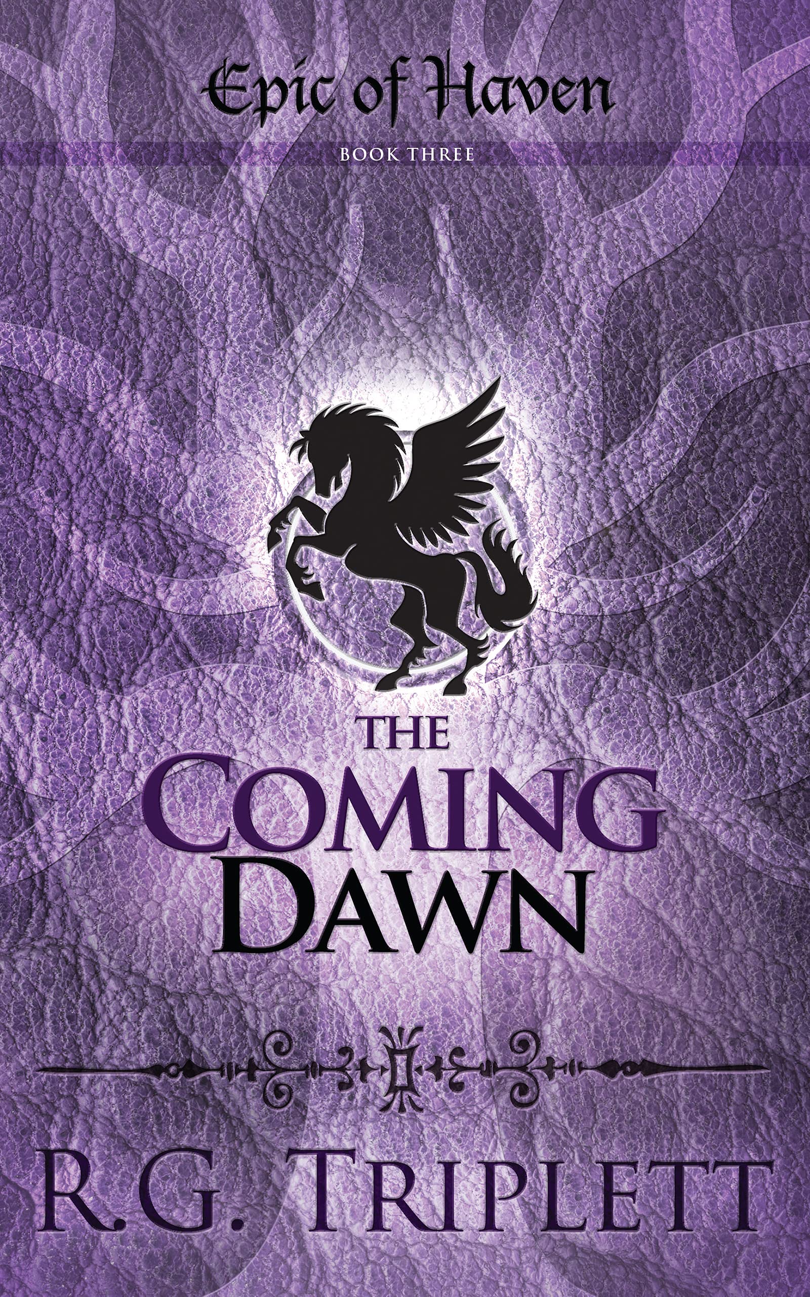 The Coming Dawn: Epic of Haven Trilogy Book 3 by R.G. Triplett | Goodreads