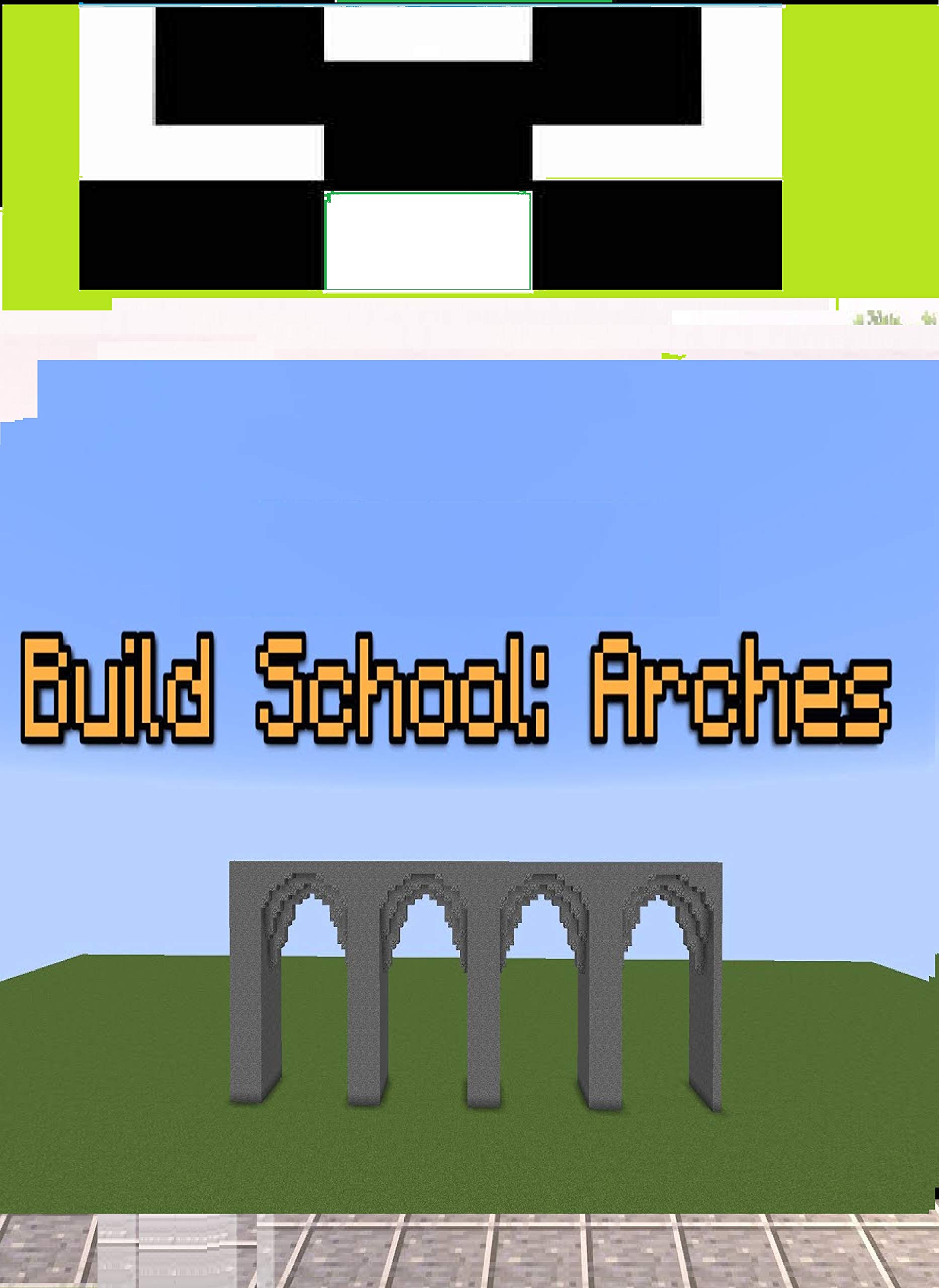 Minecraft - How to a Build School Arches! : v86 by Charlene J. Gipson ...
