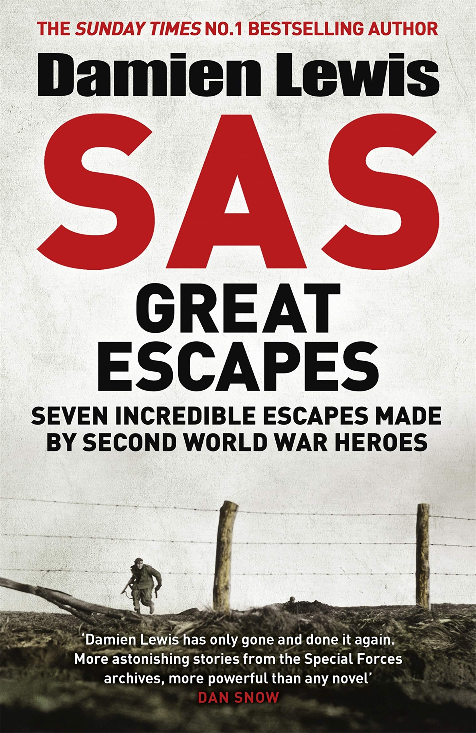 SAS Great Escapes: Daring World War Two Escapes from the Famous ...