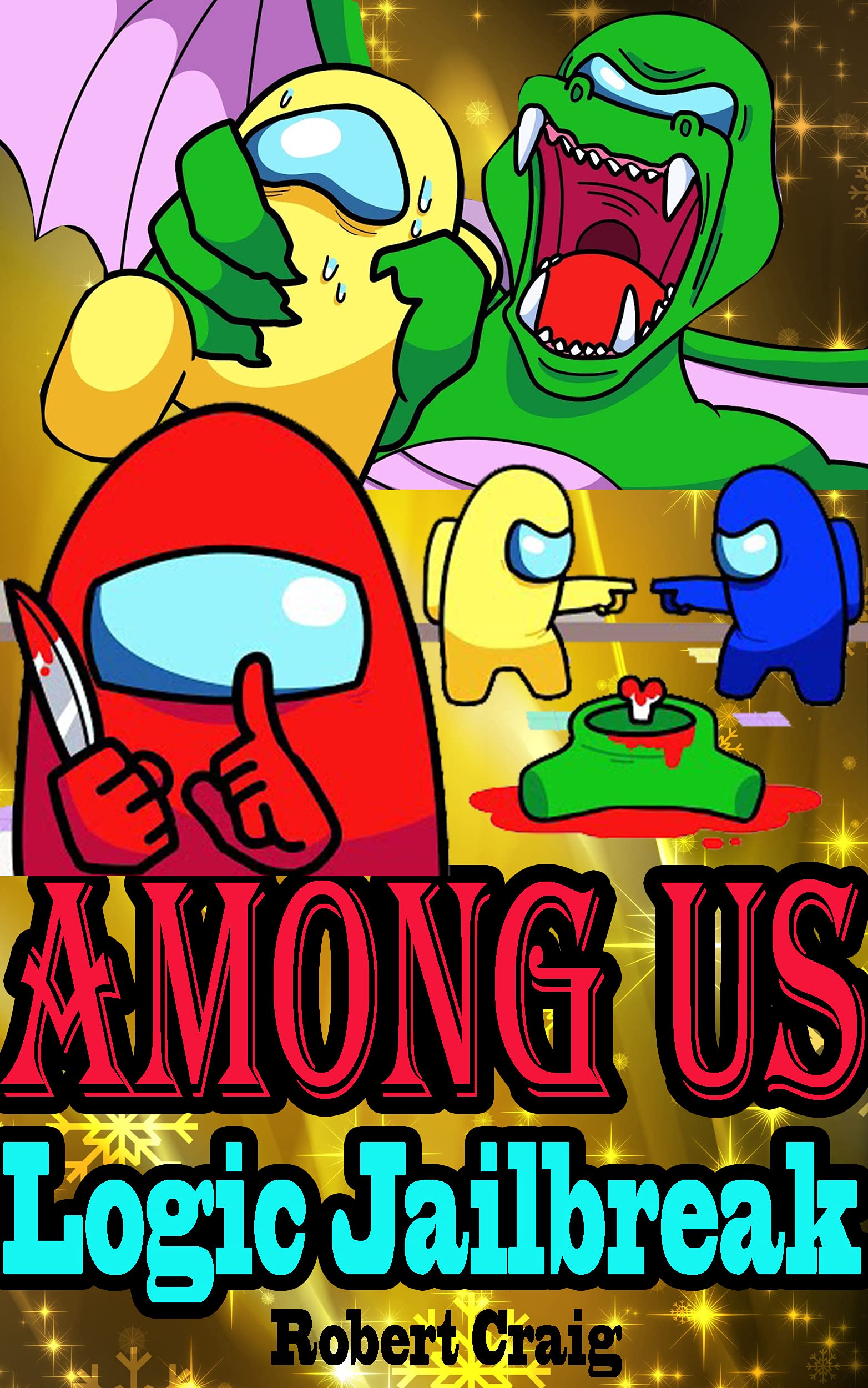 Diary of an Among Us: The King Of Among Us logic 1 by Robert Craig ...