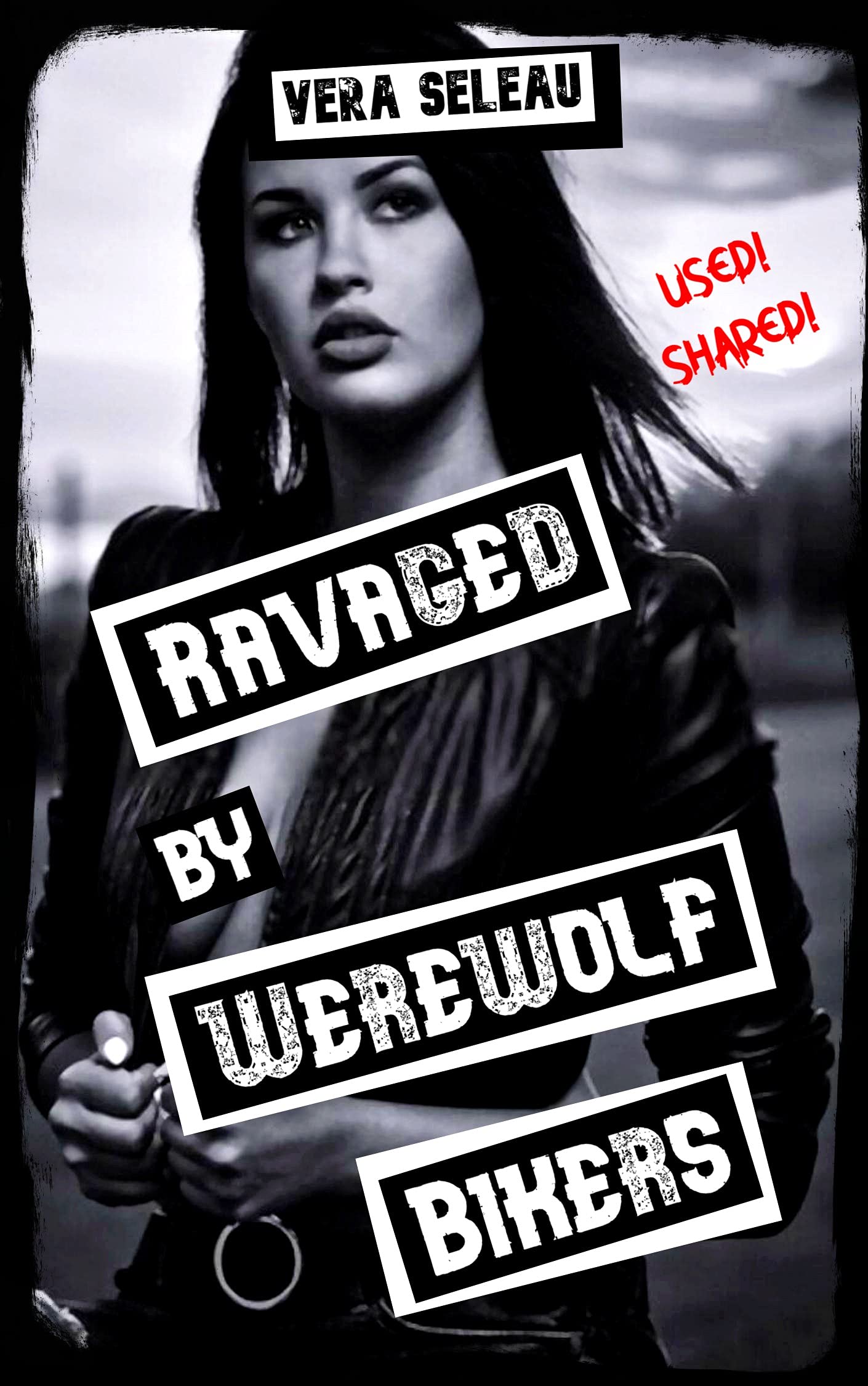 RAVAGED BY WEREWOLF BIKERS: CHASED AND PUNISHED BY THE LUCIAN CLAN, A ...