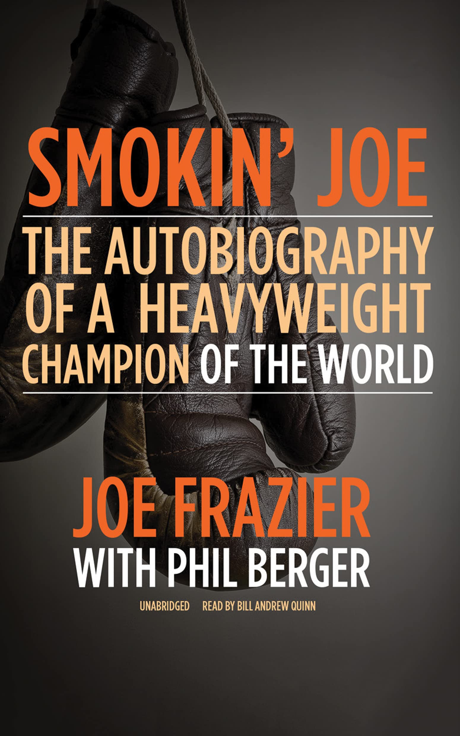Smokin' Joe: The Autobiography of a Heavyweight Champion of the World ...
