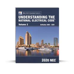 Mike Holt's Illustrated Guide to Understanding the National Electrical ...
