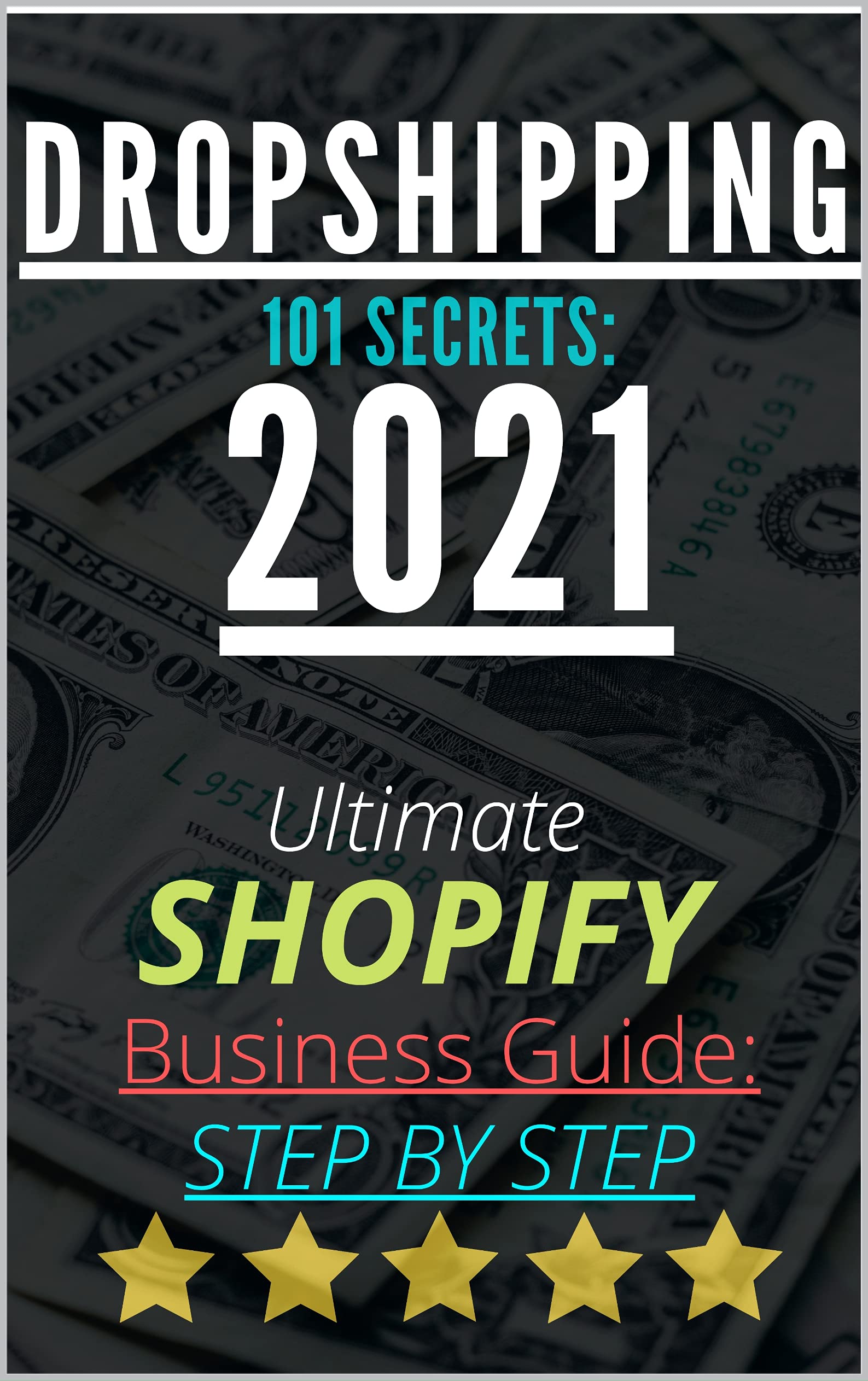Dropshipping 101 Secrets: Ultimate Shopify Dropshipping Model for Beginners and Intermediate by ...