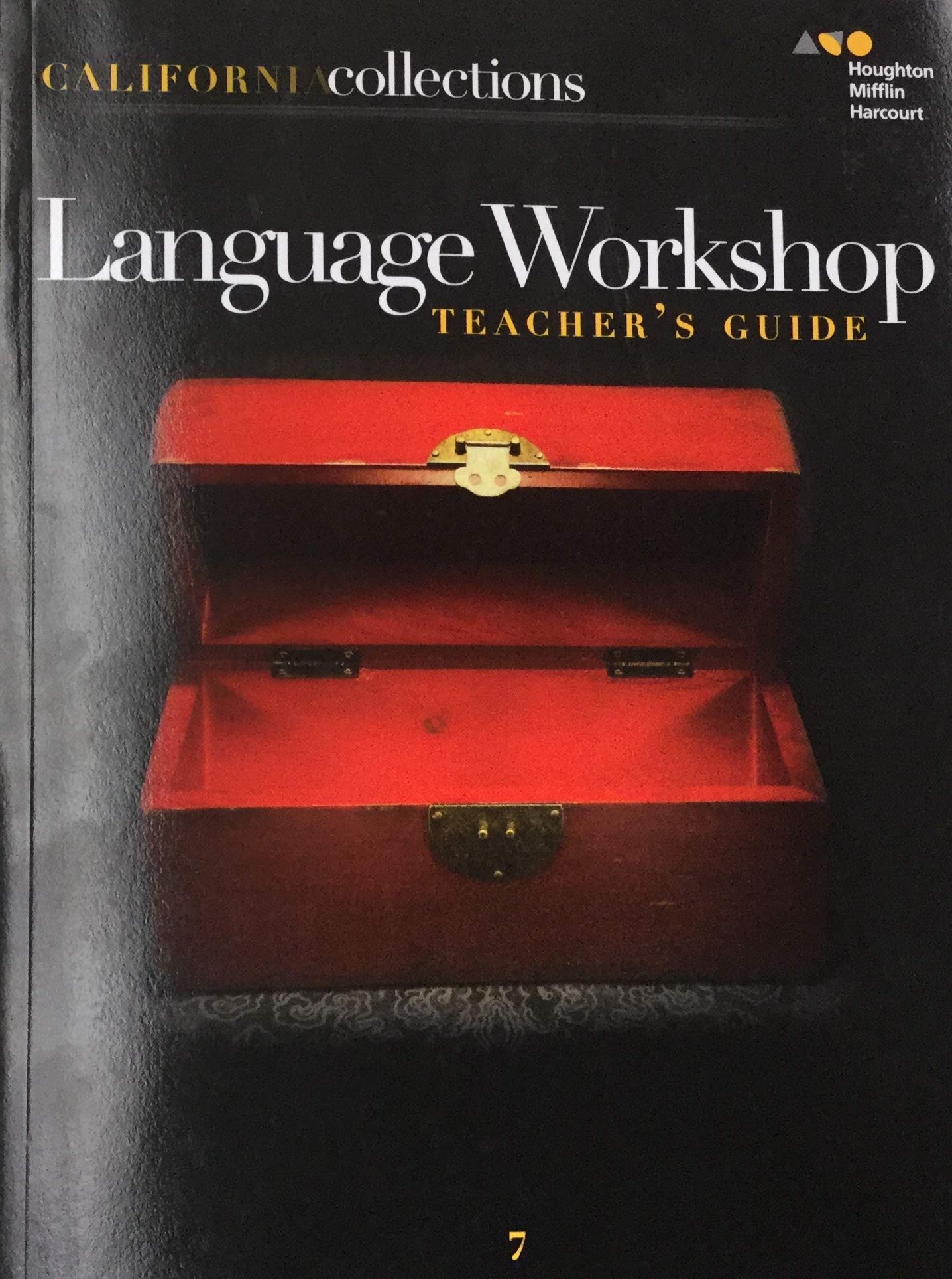 Collections California Language Workshop Teacher s Guide Grade 7 By