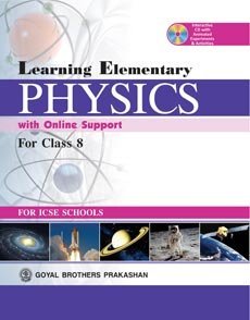 Learning Elementary Physics for Class 8 by Goyal Brothers Prakashan ...