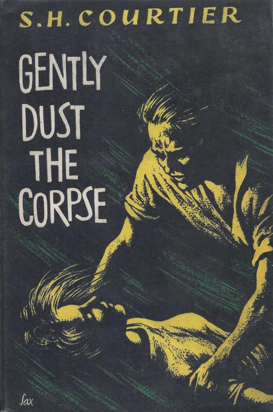 Gently Dust the Corpse by S.H. Courtier | Goodreads