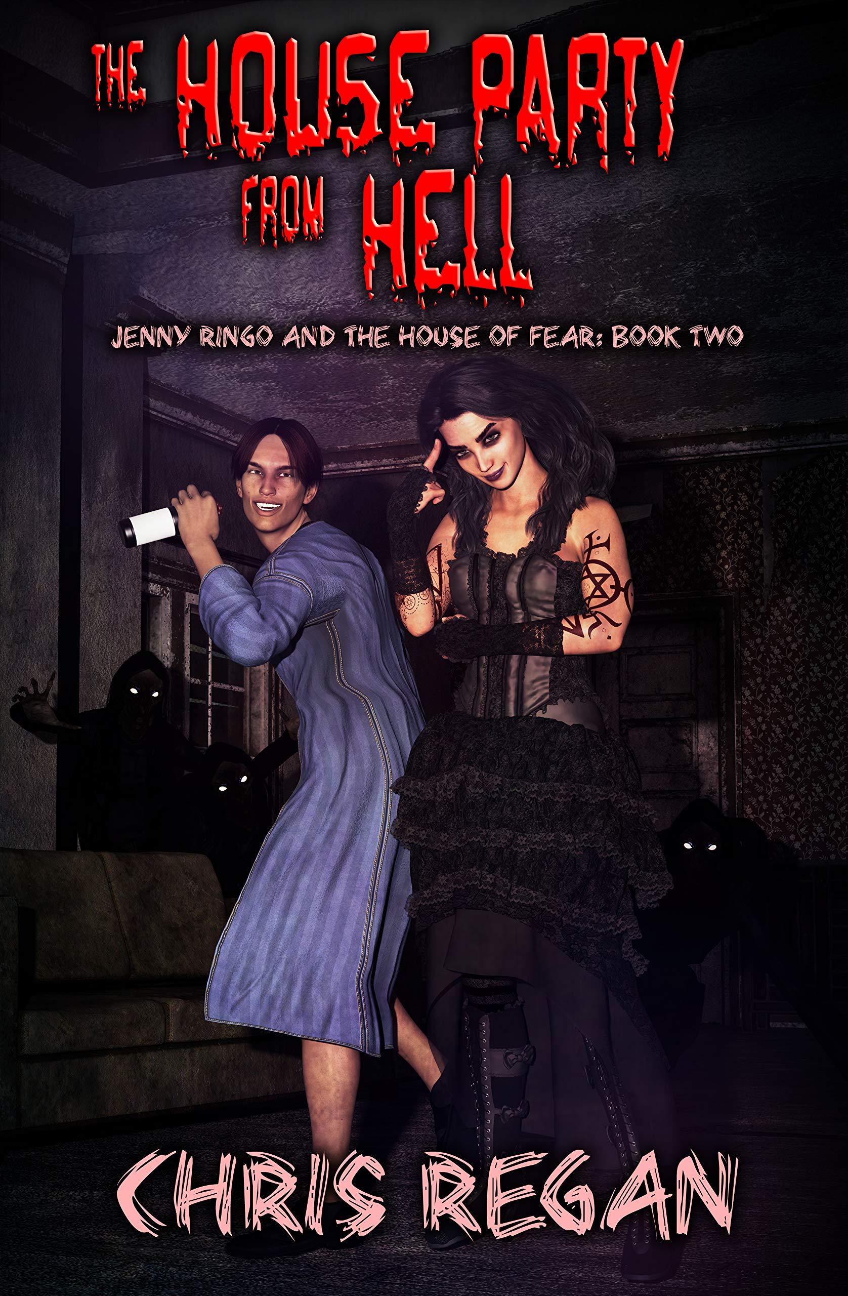 The House Party From Hell: Jenny Ringo and the House of Fear: Book Two ...