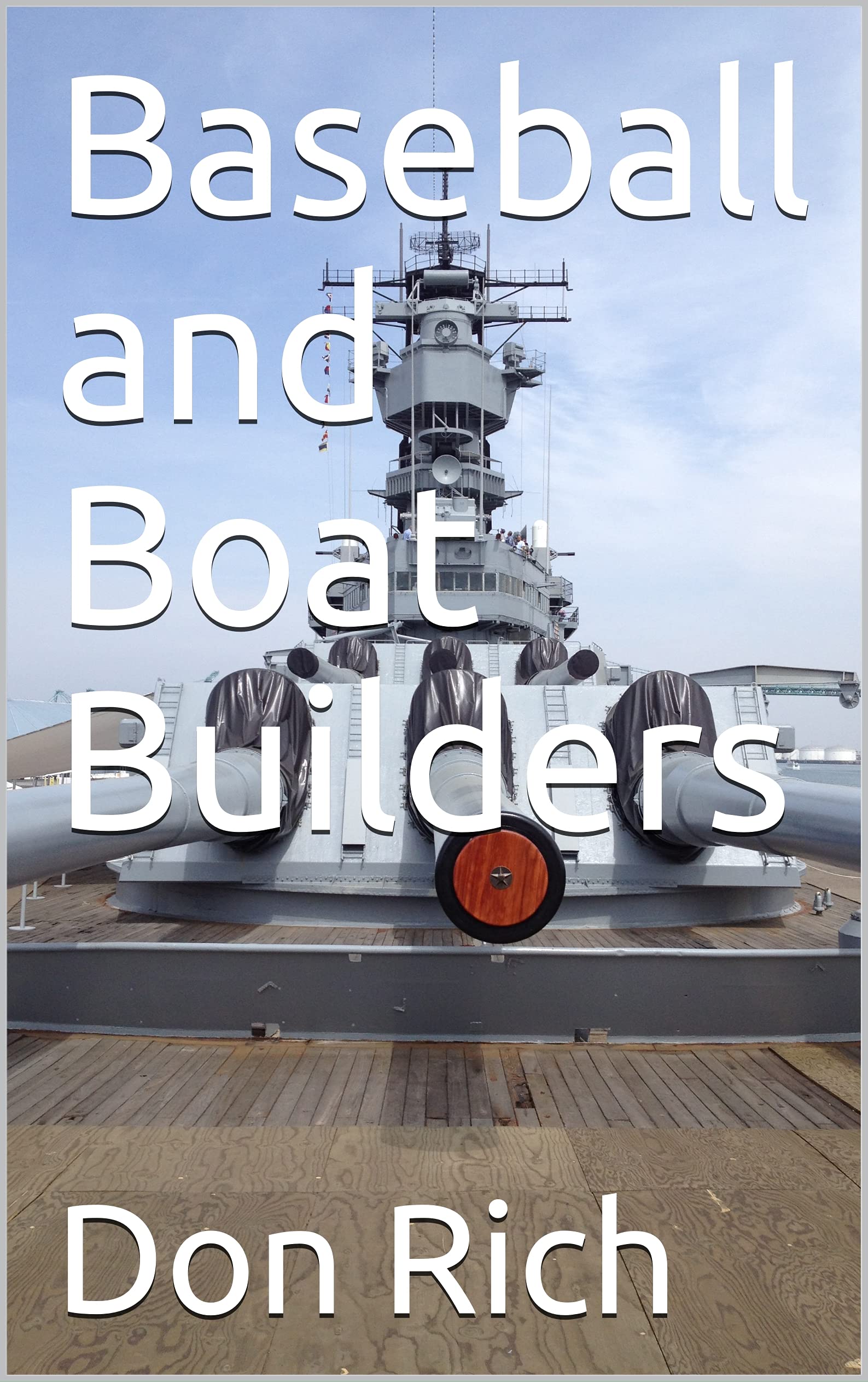 Baseball and Boat Builders by Don Rich | Goodreads