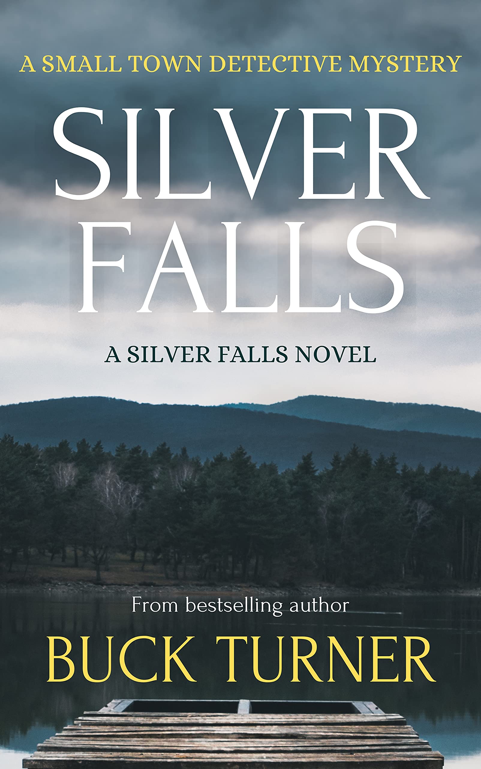 Silver Falls (Silver Falls #1) by Buck Turner | Goodreads