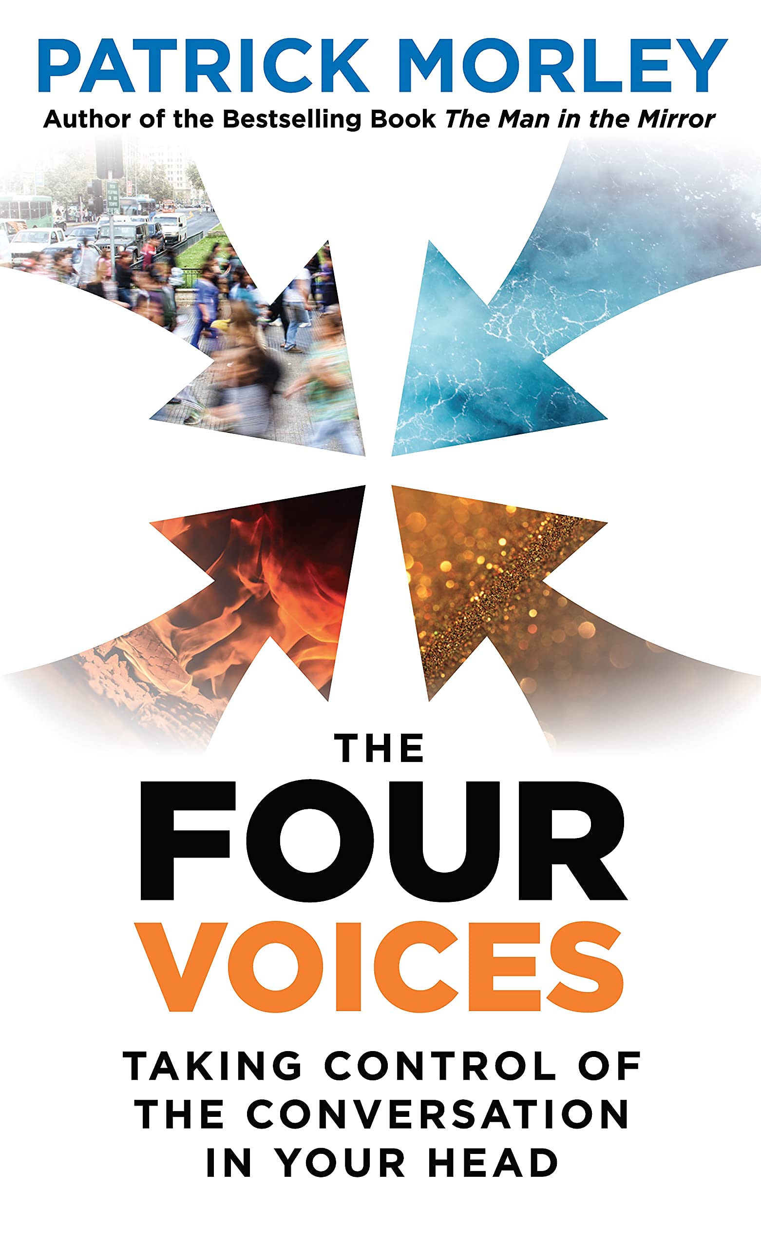The Four Voices: Taking Control of the Conversation In Your Head by ...