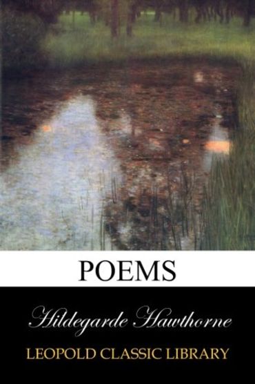 Poems by Hildegarde Hawthorne | Goodreads