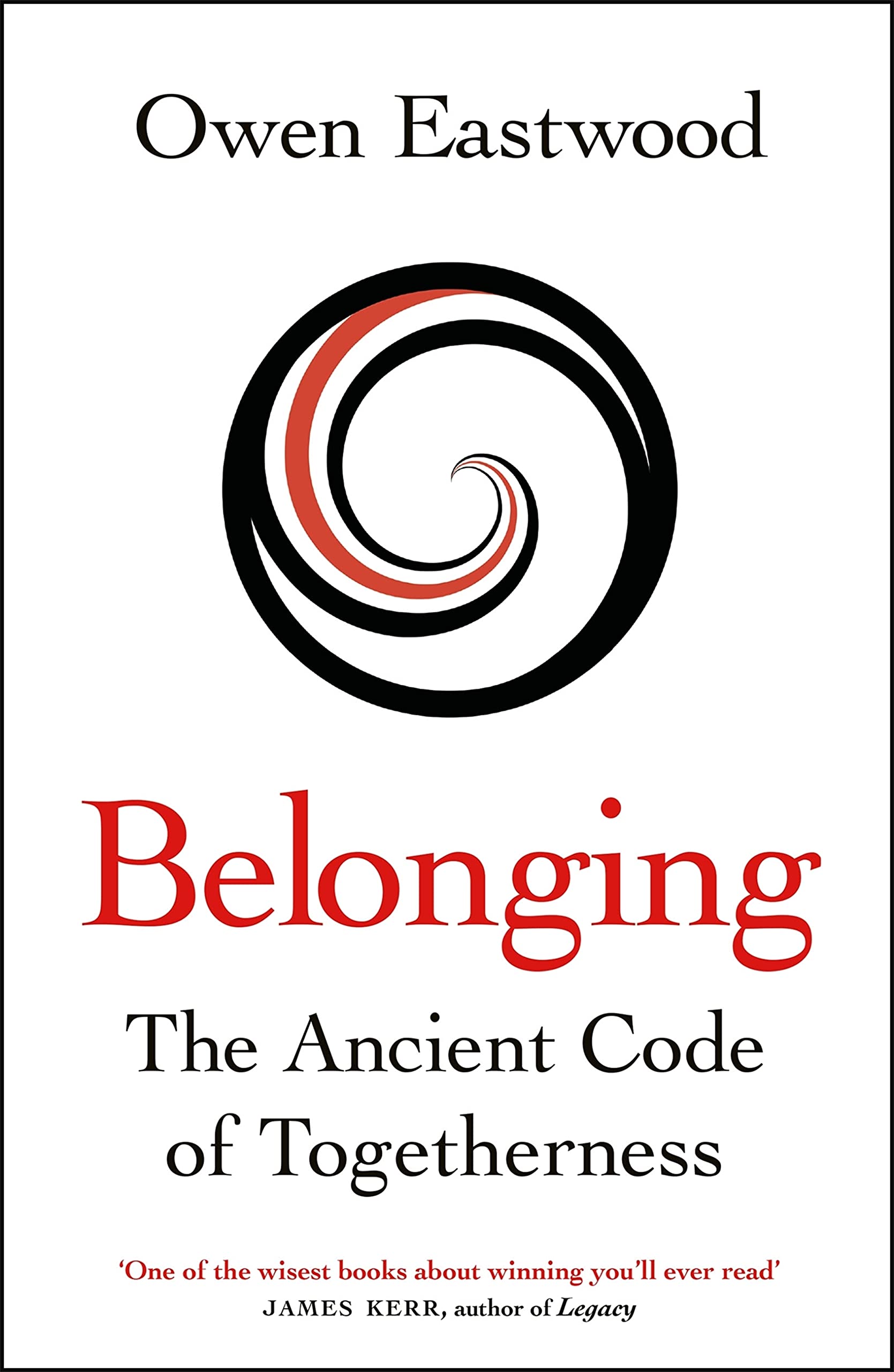 Belonging: The Ancient Code of Togetherness: The International No. 1 ...