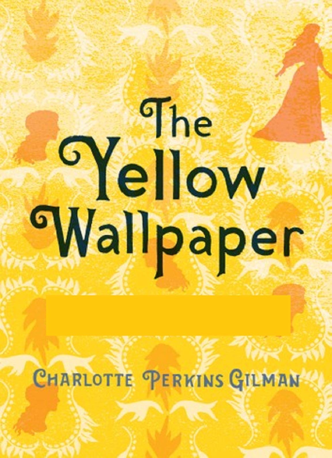 The Yellow Wallpaper by Charlotte Perkins Gilman | Goodreads