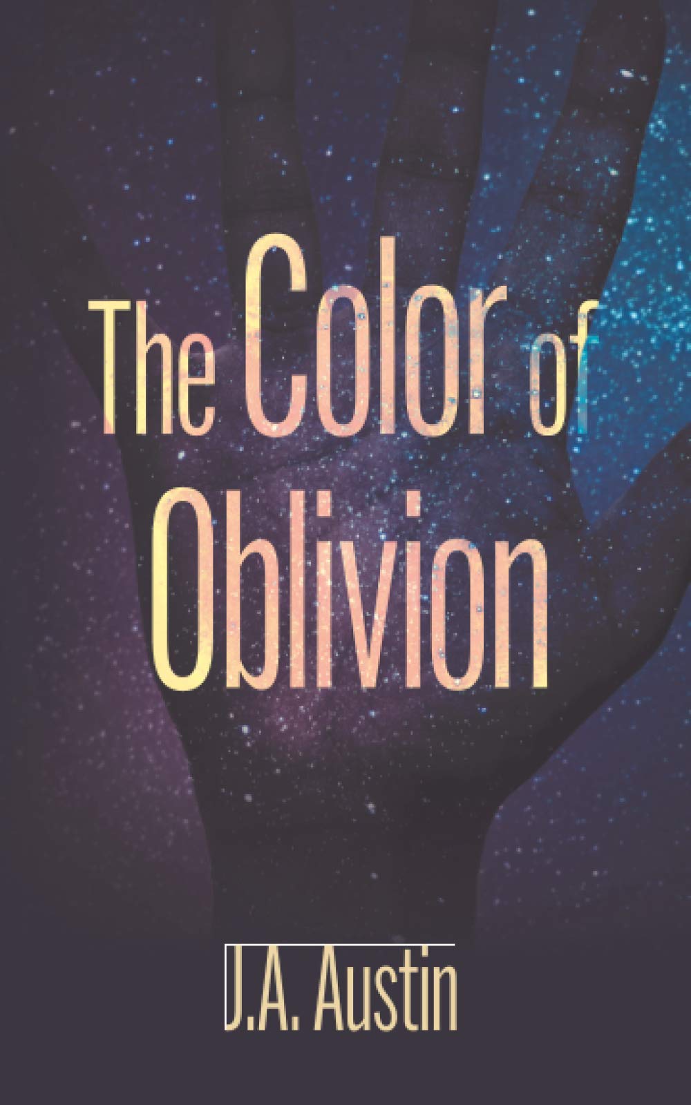 The Color of Oblivion by J.A. Austin | Goodreads