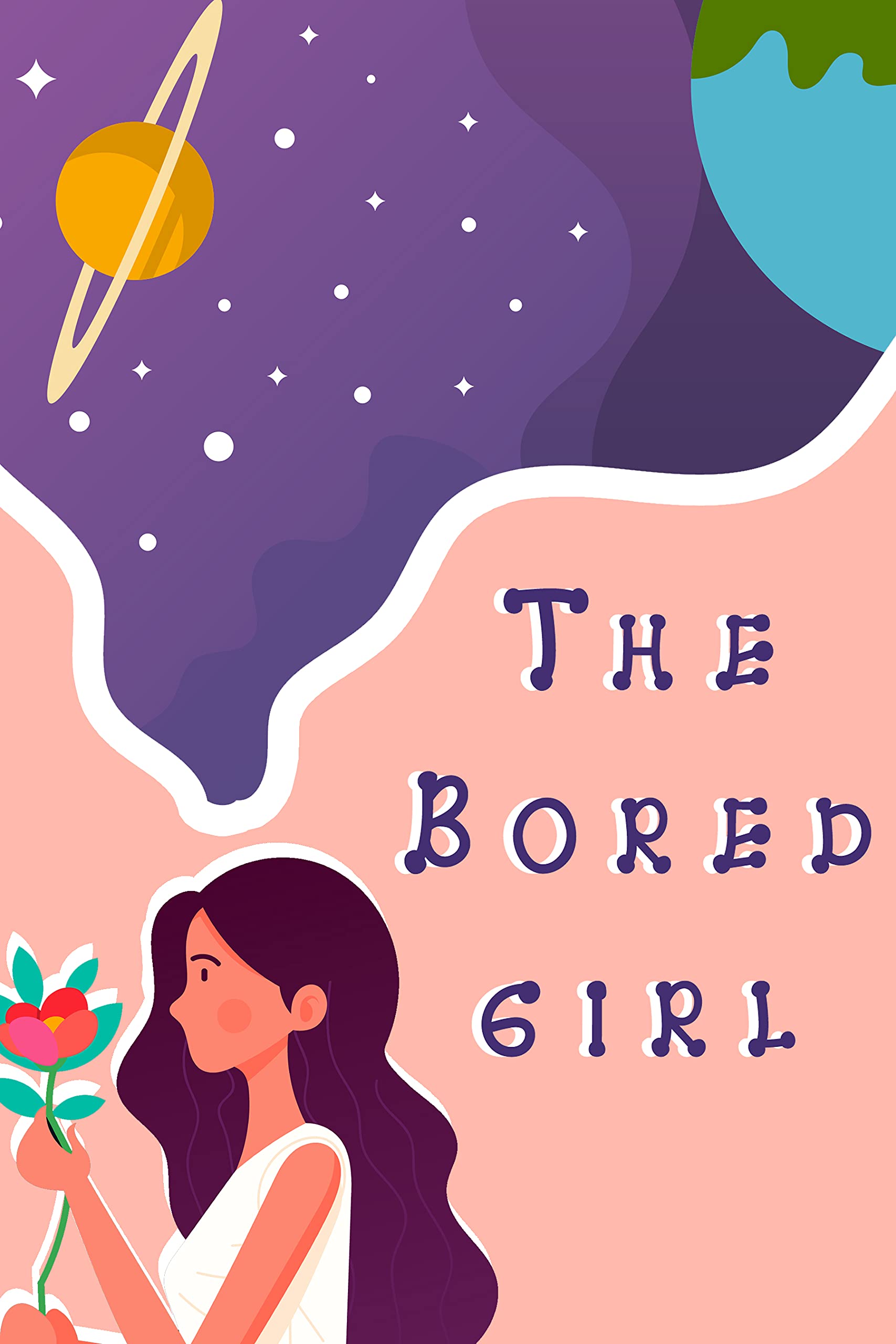 The Bored Girl: A colorful short story to remind children of all the ...