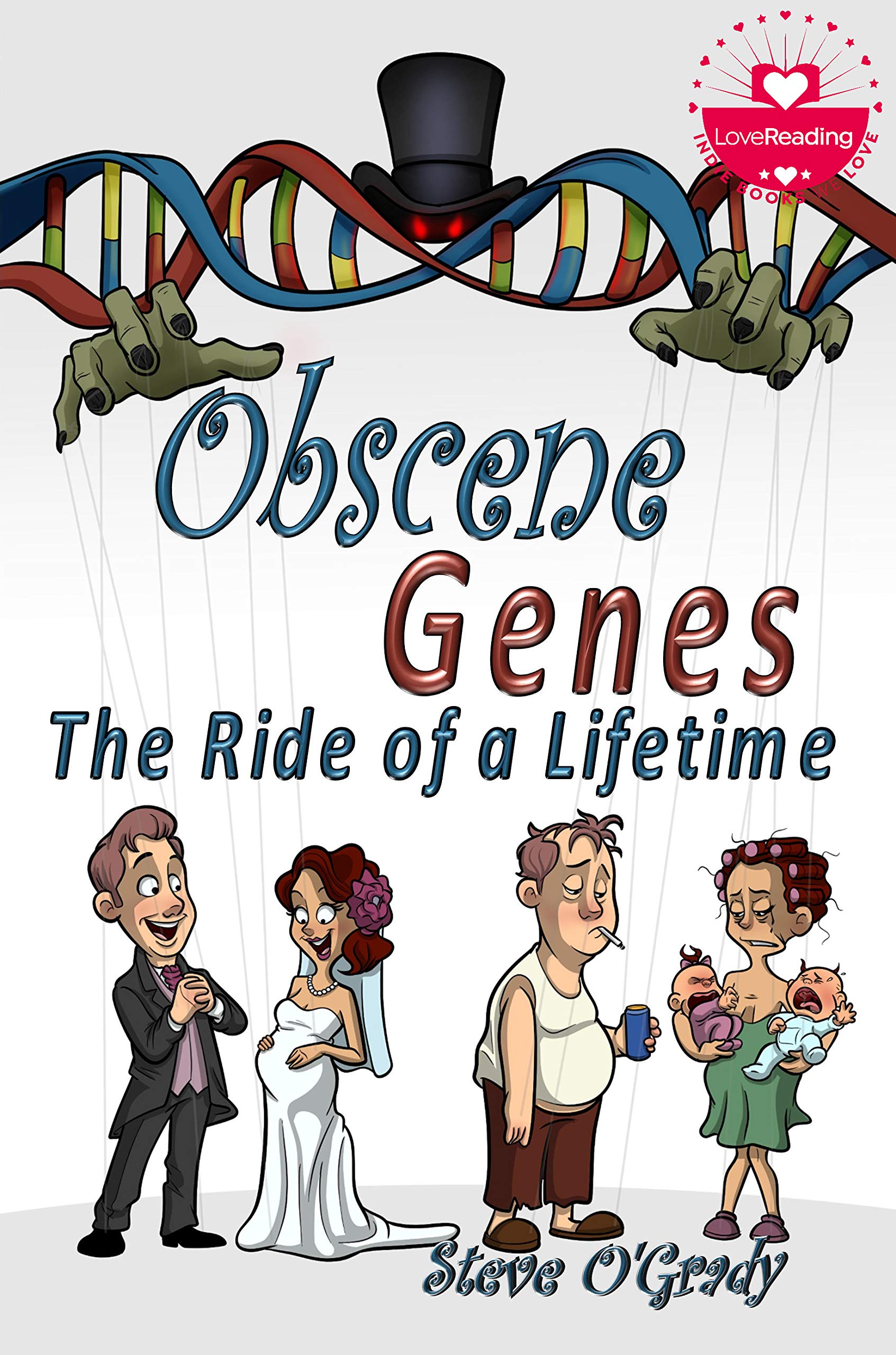 Obscene Genes: The Ride Of A Lifetime by Steve O'Grady | Goodreads