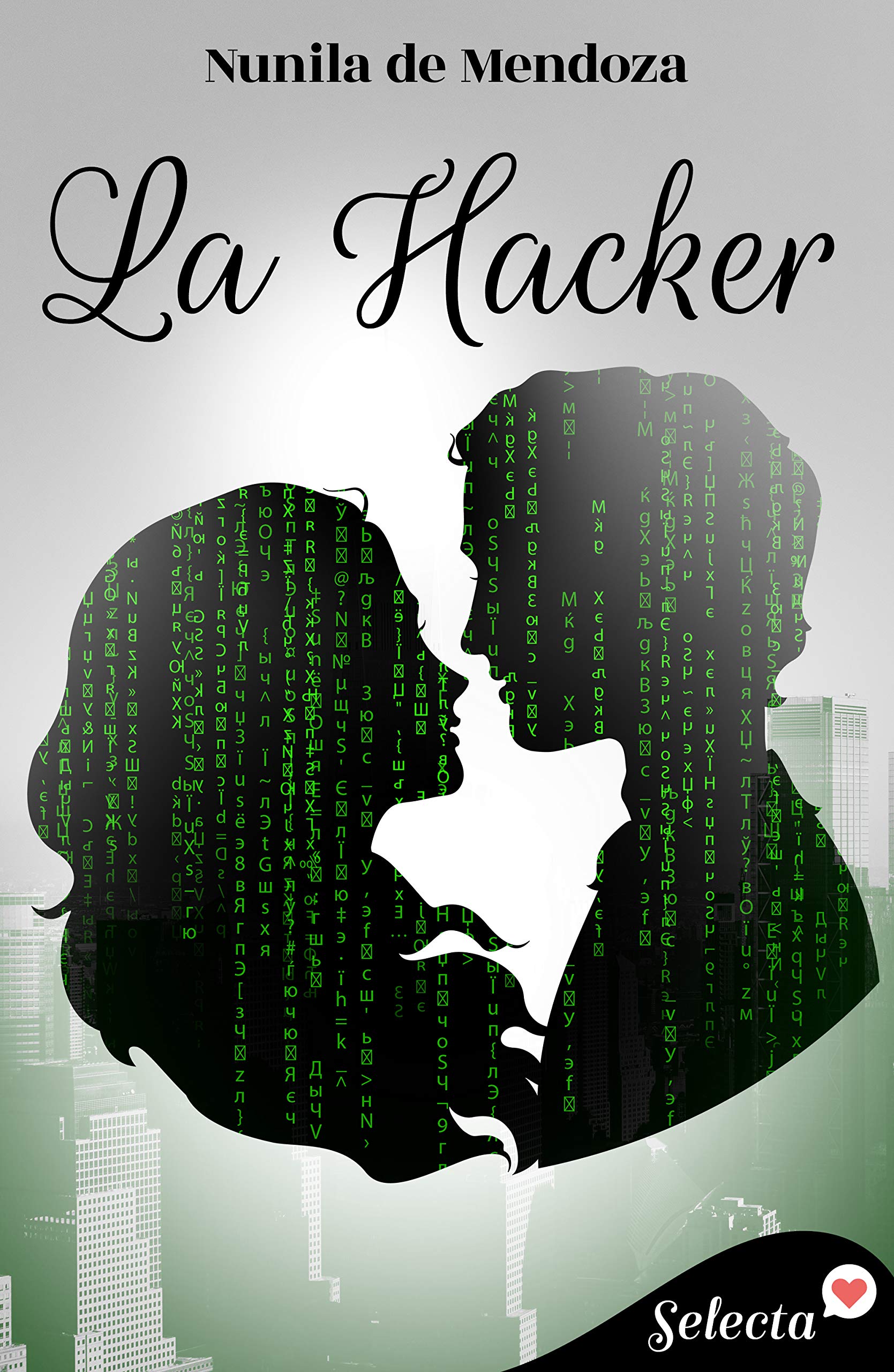 La hacker (Spanish Edition) by Nunila de Mendoza | Goodreads