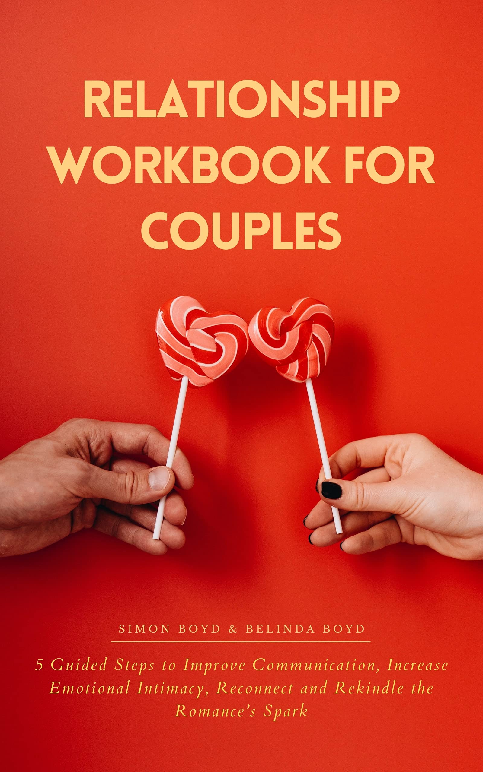 Relationship Workbook for Couples: 5 Guided Steps to Improve ...