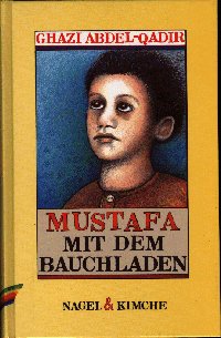 Mustafa mit dem Bauchladen by Ghazi Abdel-Qadir | Goodreads