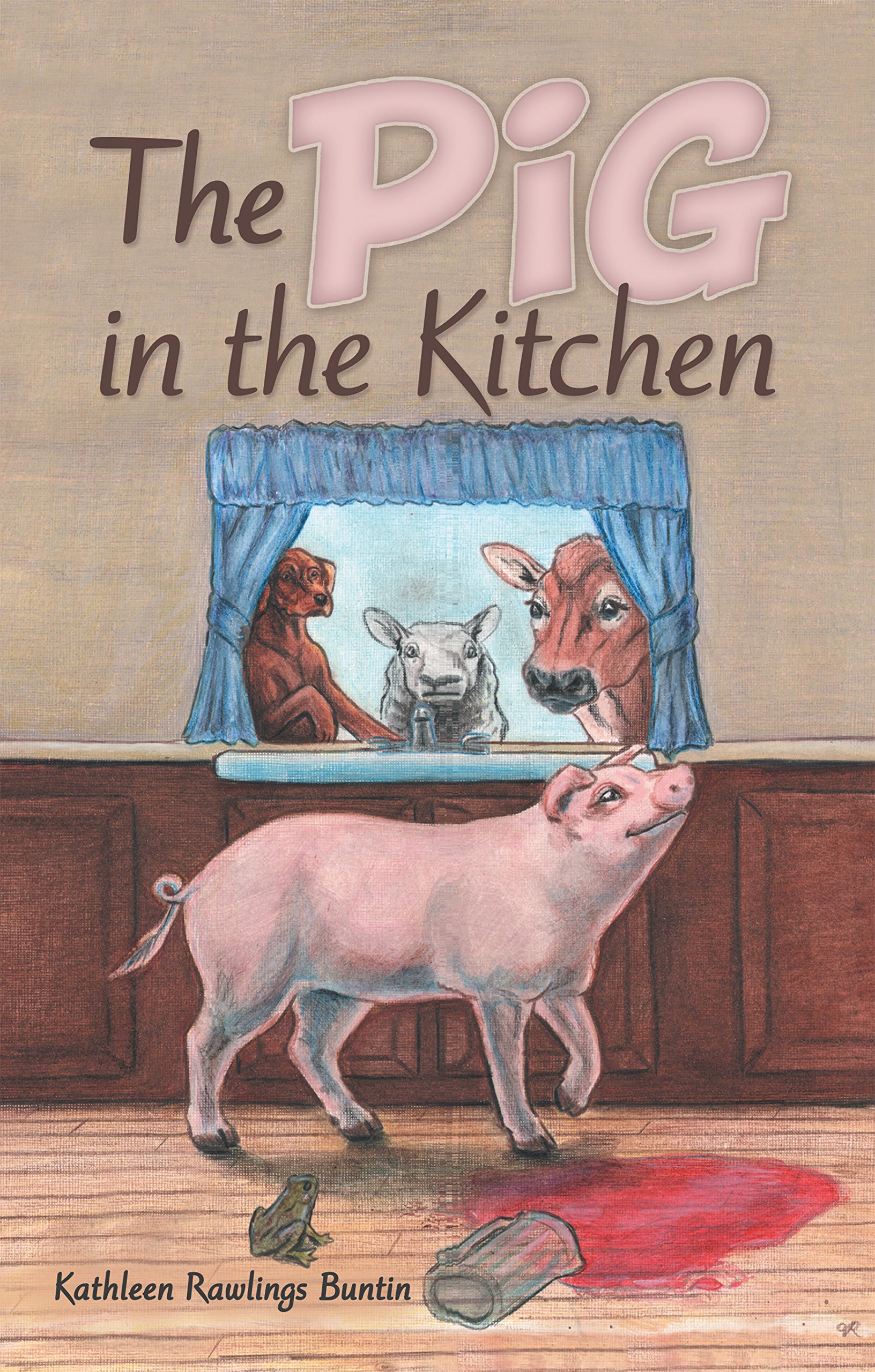 The Pig in the Kitchen by Kathleen Rawlings Buntin | Goodreads
