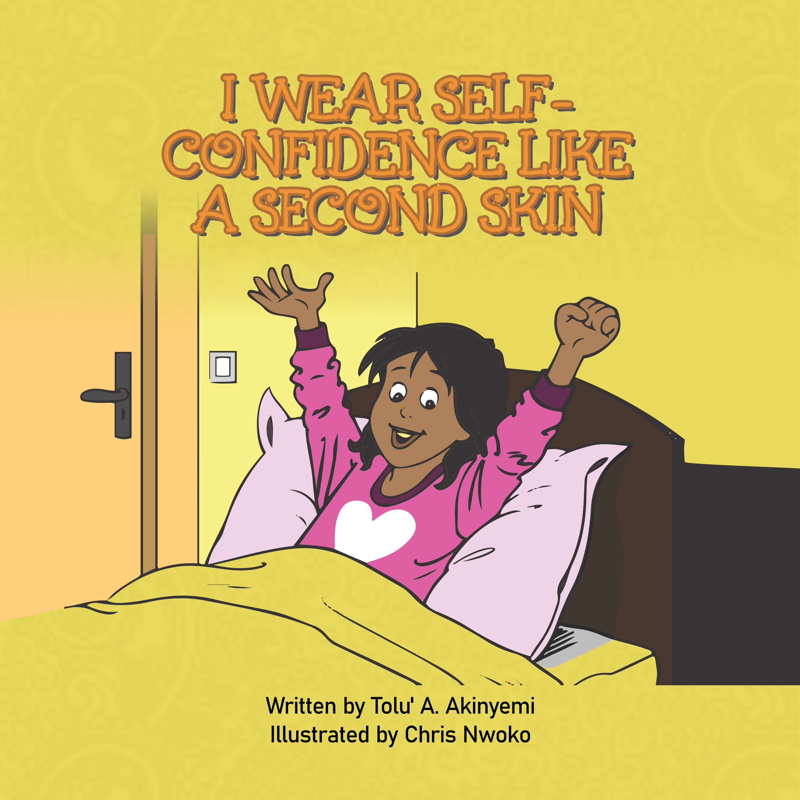 I Wear Self-Confidence Like a Second Skin by Tolu' A. Akinyemi | Goodreads