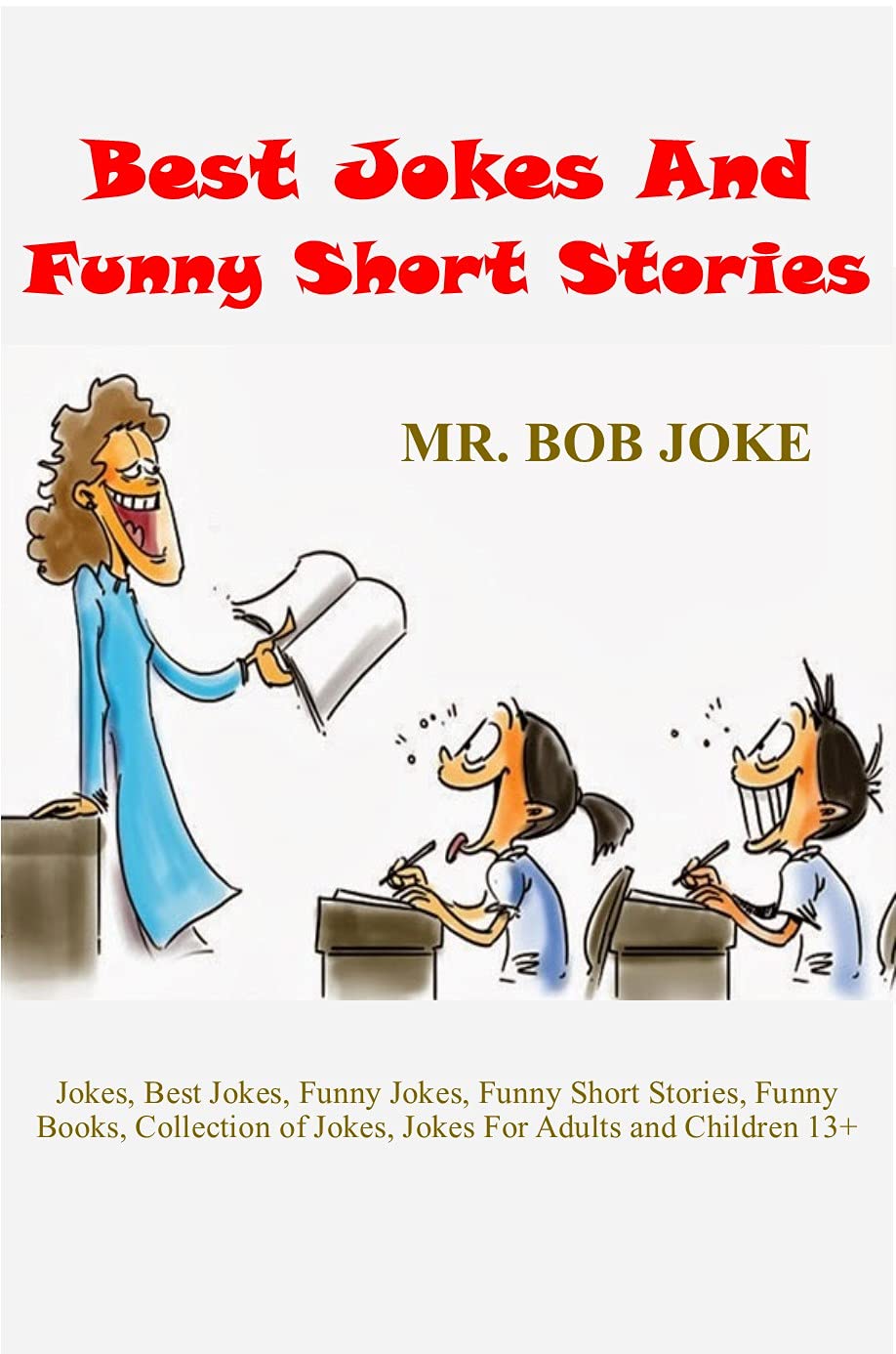 MR. BOB JOKE Part 1: Jokes And Funny Short Stories by Johnny Biller ...