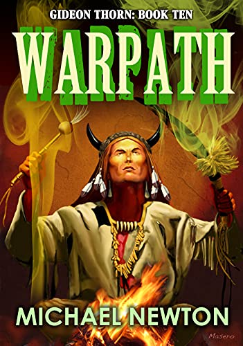 Warpath (Gideon Thorn, #10) by Michael Newton | Goodreads