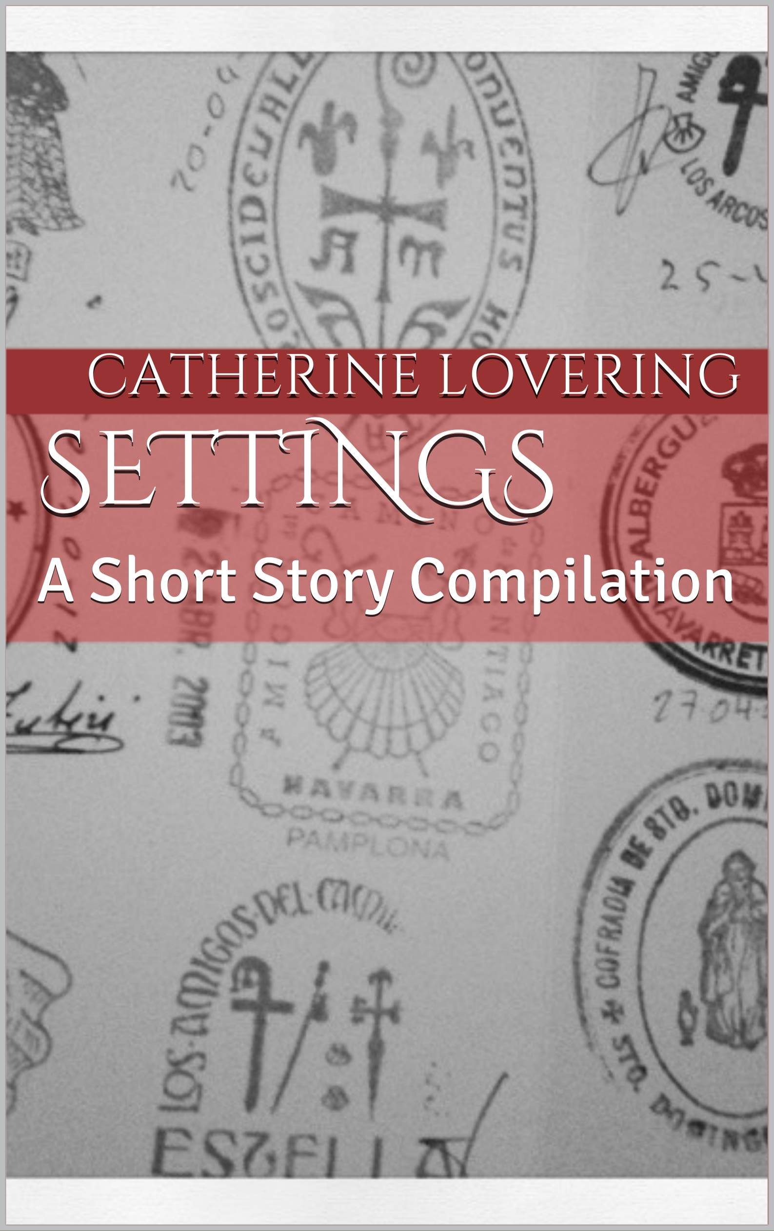 Settings: A Short Story Compilation by Catherine Lovering | Goodreads